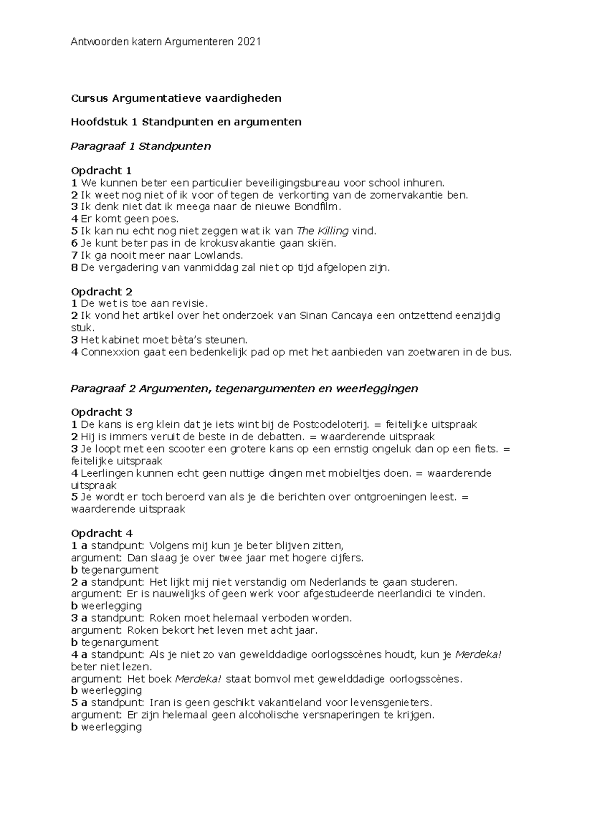 Antwoorden katern Argumentatie 2021 - Cursus Argumentatieve vaardigheden Hoofdstuk 1 Standpunten ...