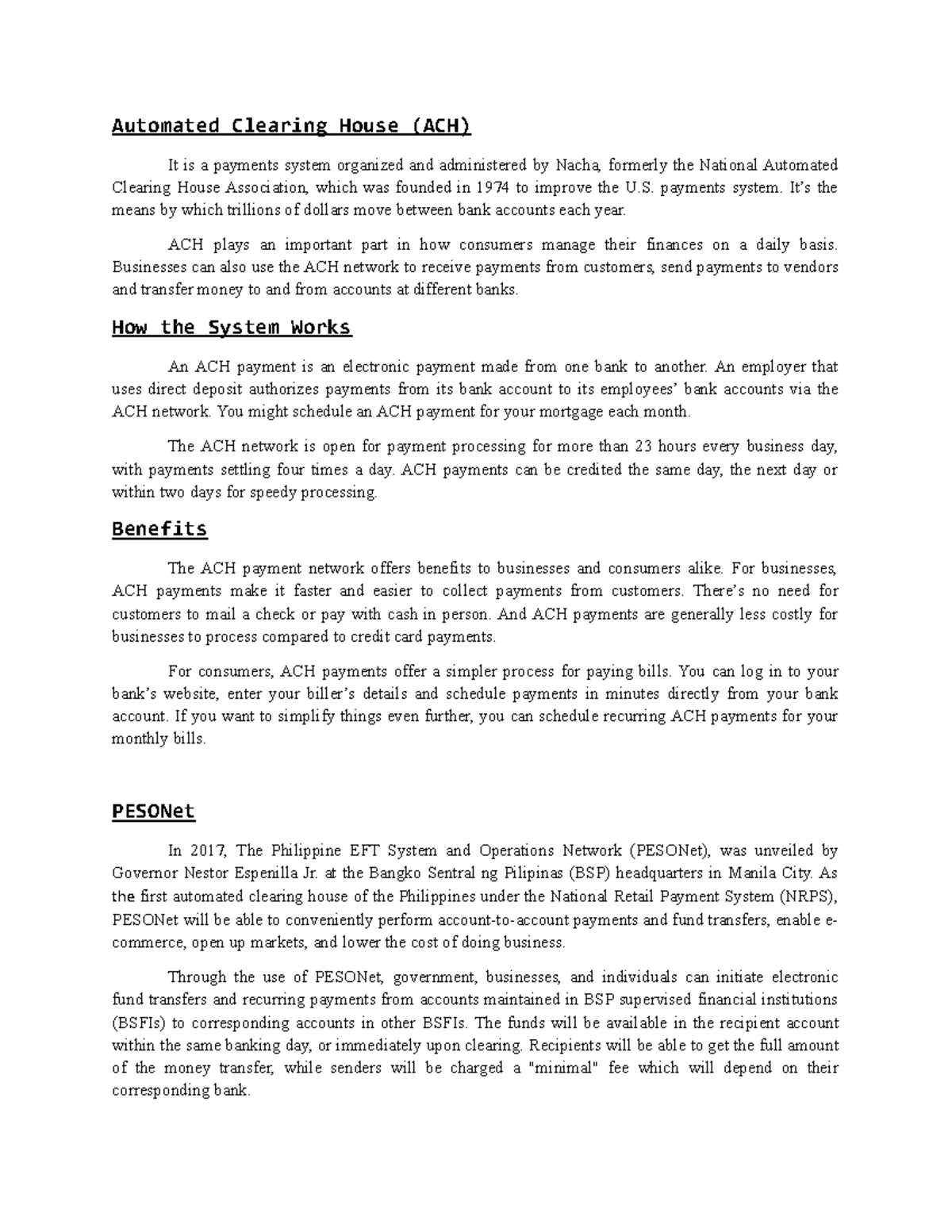 Automated Clearing House - payments system. It’s the means by which ...