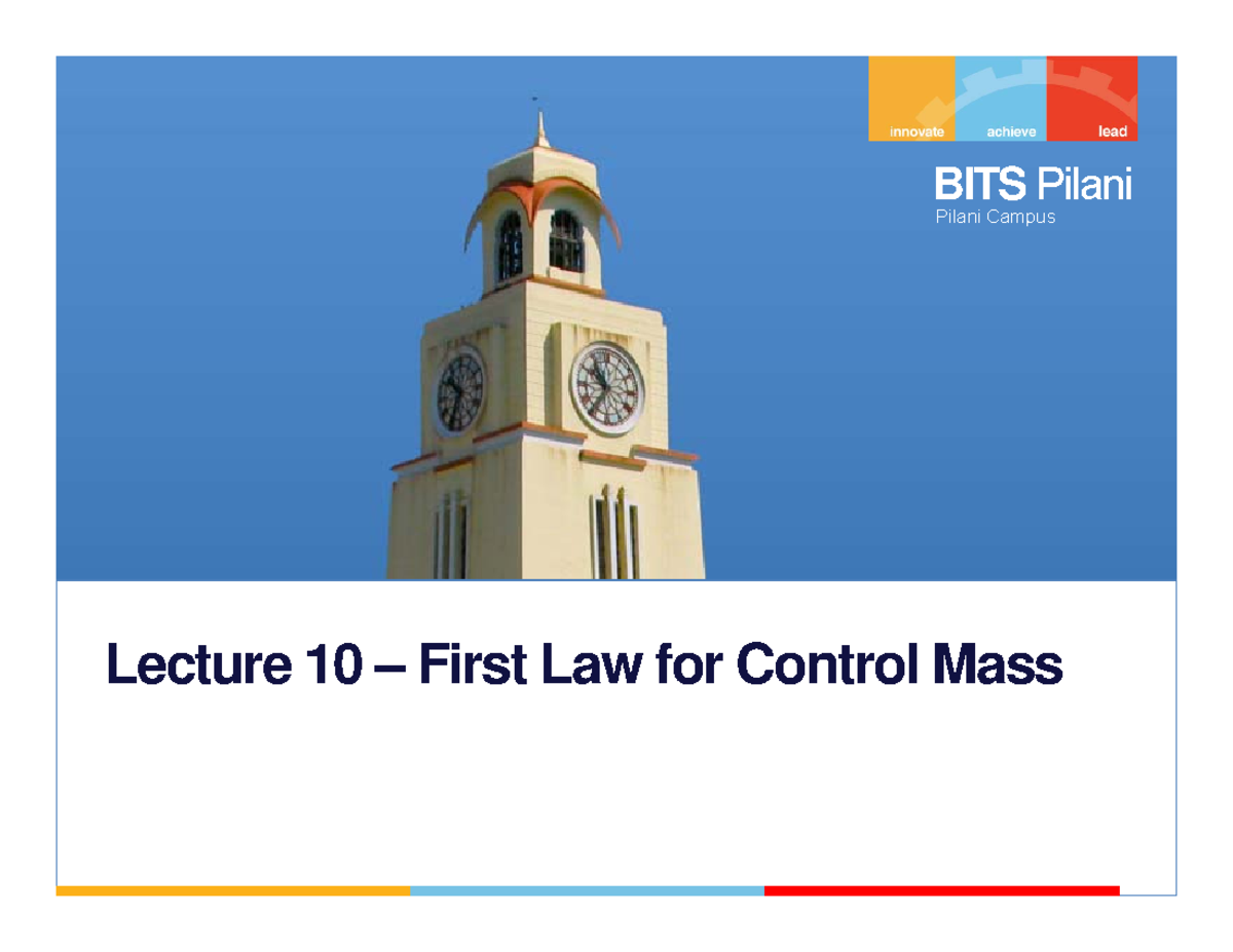 Thermodynamics lecture 10 - BITSBITS PilaniPilani Pilani Campus Lecture 10Lecture 10 – First Law ...