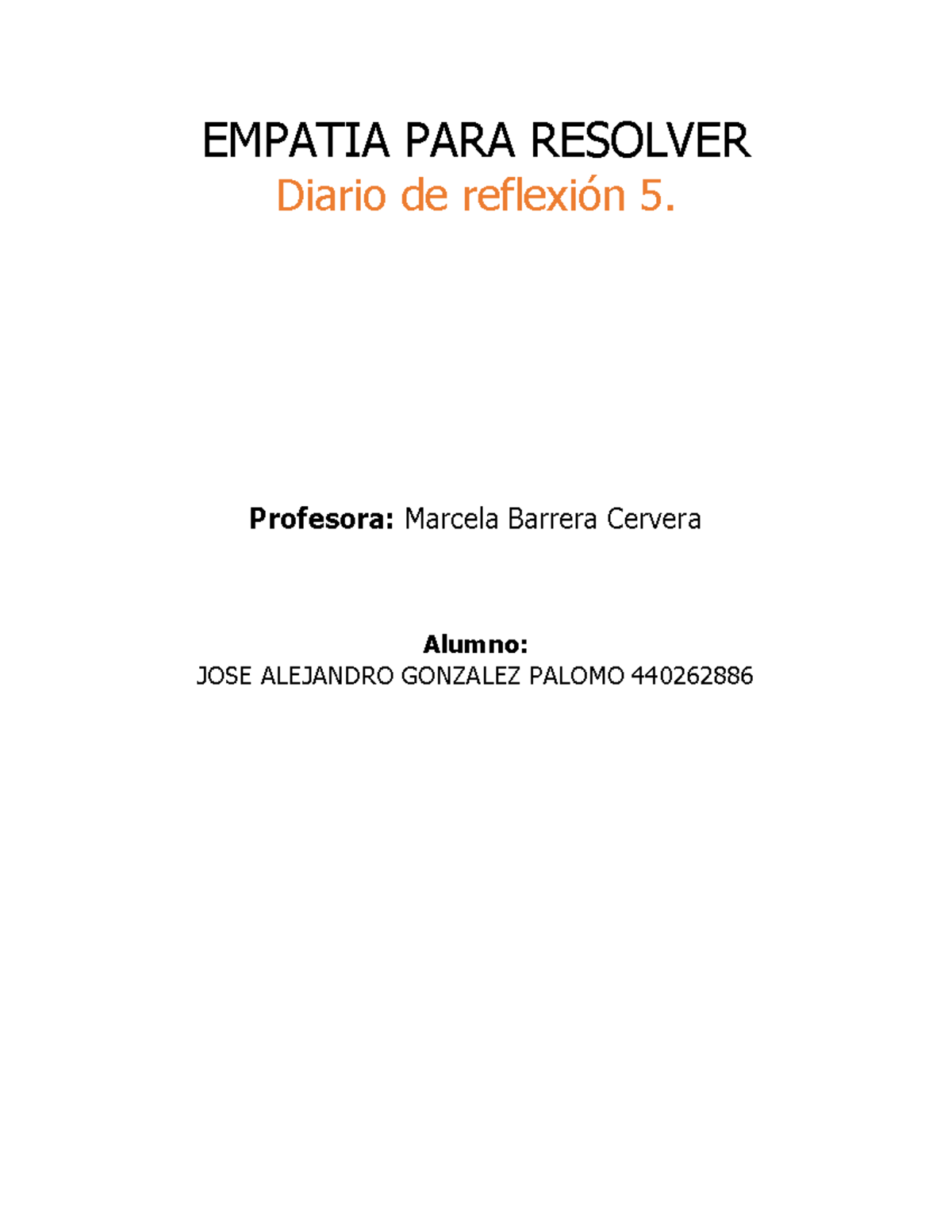 Diario de reflexiónes actividad 5 - Empatia para resolver - UVM - Studocu