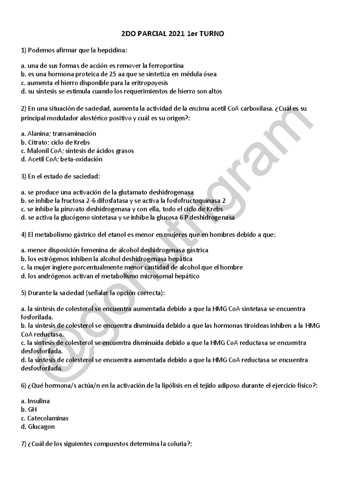 Compilado choice bioquimica 2do parcial - 2DO PARCIAL 2021 1er TURNO Podemos afirmar que la ...