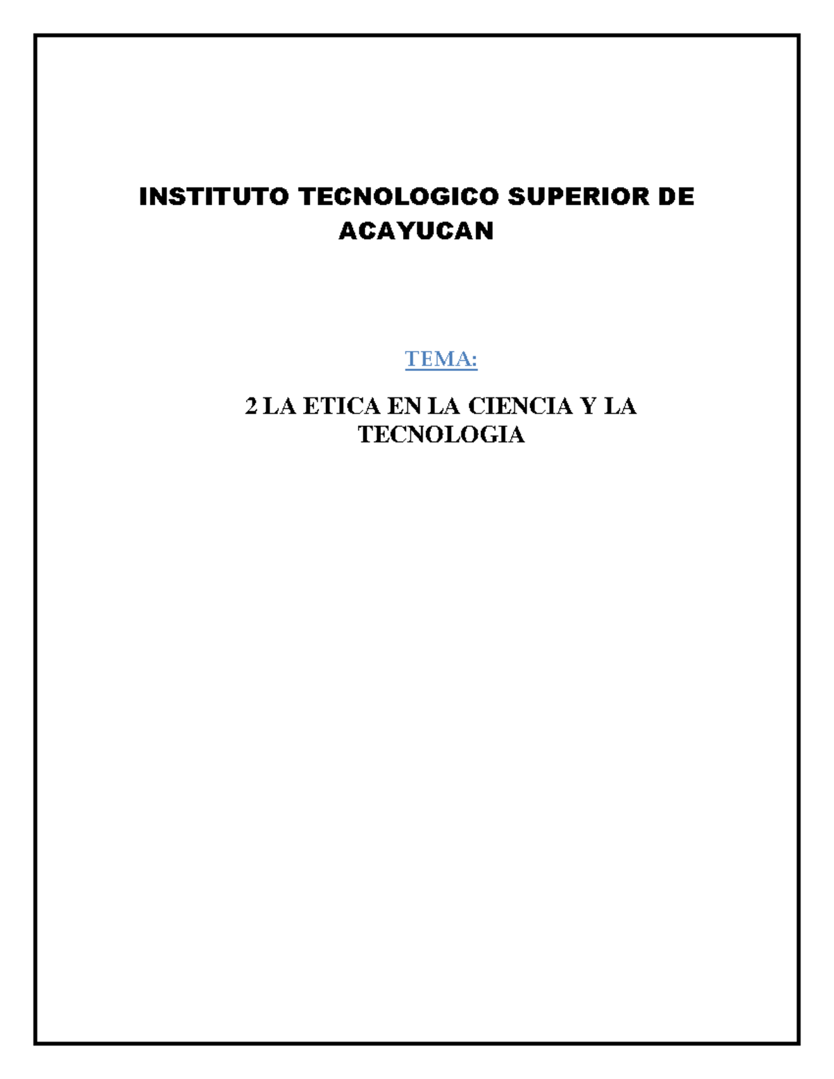 TEMA DE REPASO DE LA UNIDAD DOS LA ETICA EN LA CIENCIA Y LA TECNOLOGIA ...