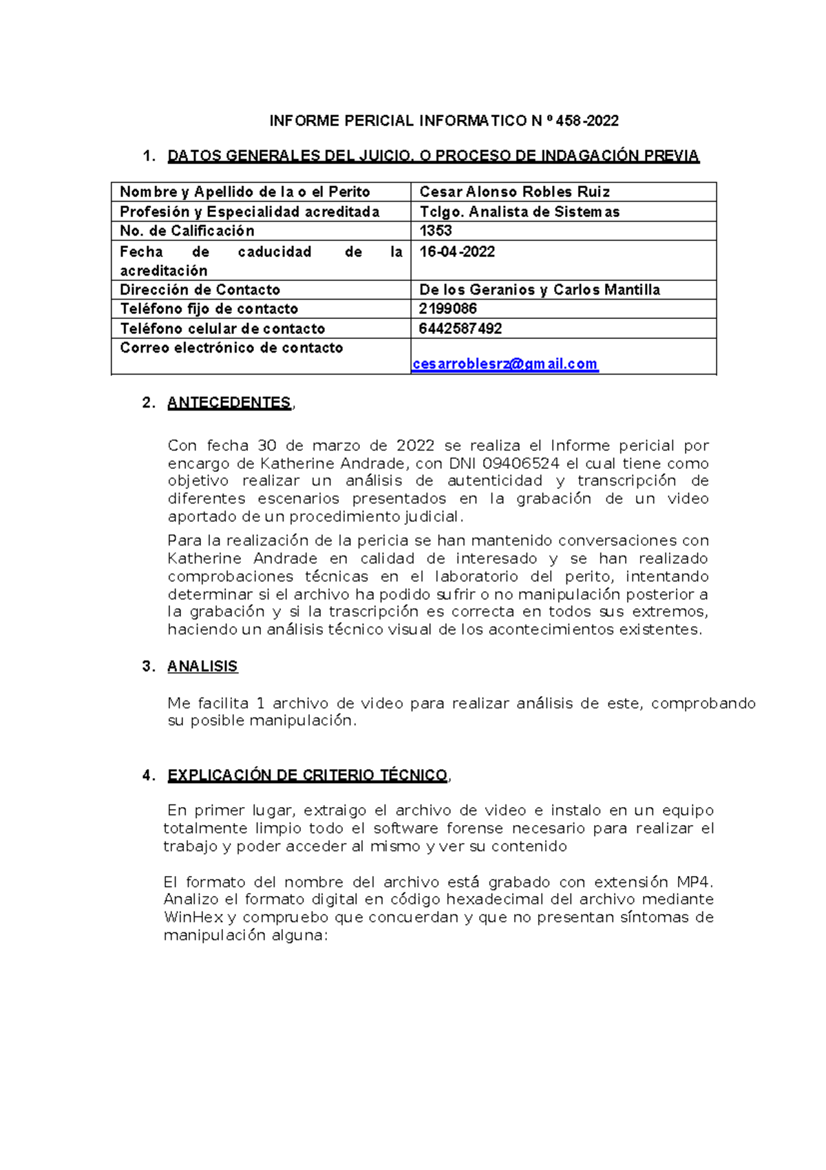 Informe Pericial de Video - INFORME PERICIAL INFORMATICO N º 458- 2022 1. DATOS GENERALES DEL ...