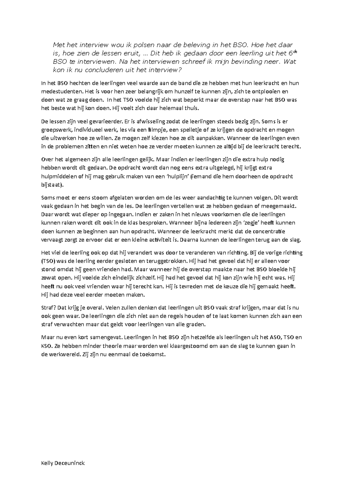 Verslag interview - Met het interview wou ik polsen naar de beleving in ...