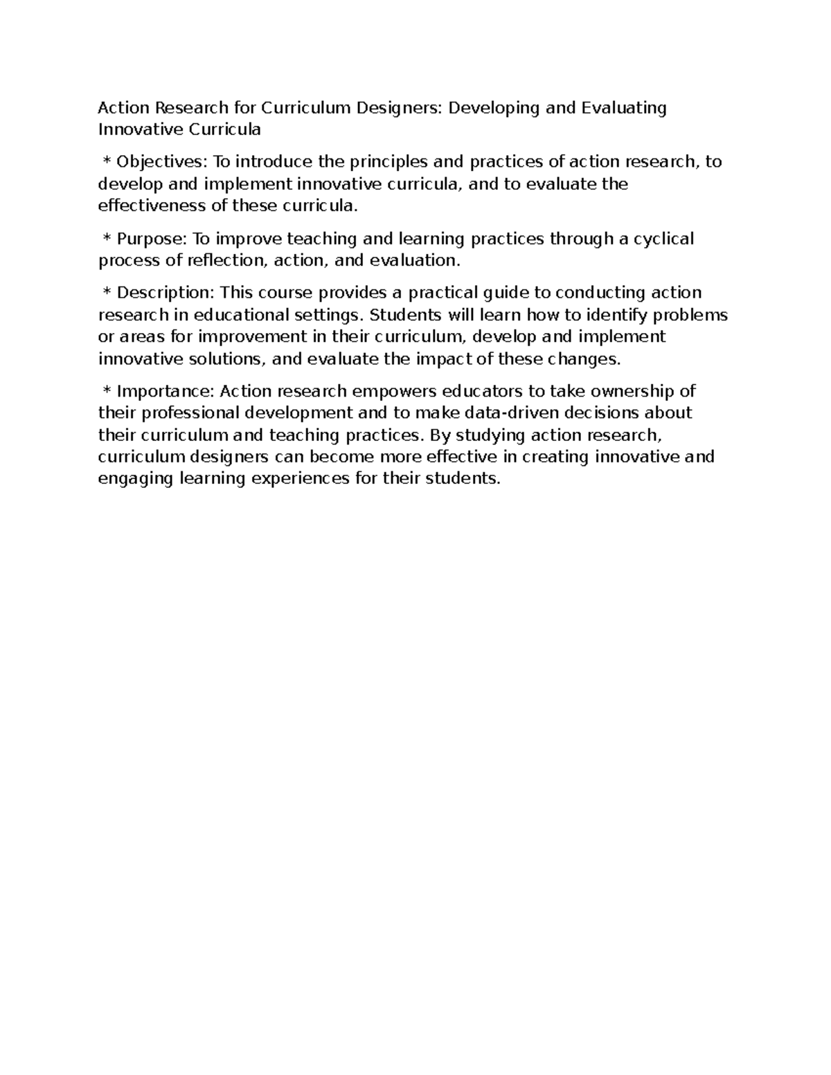 Action Research for Curriculum Designers - * Purpose: To improve ...