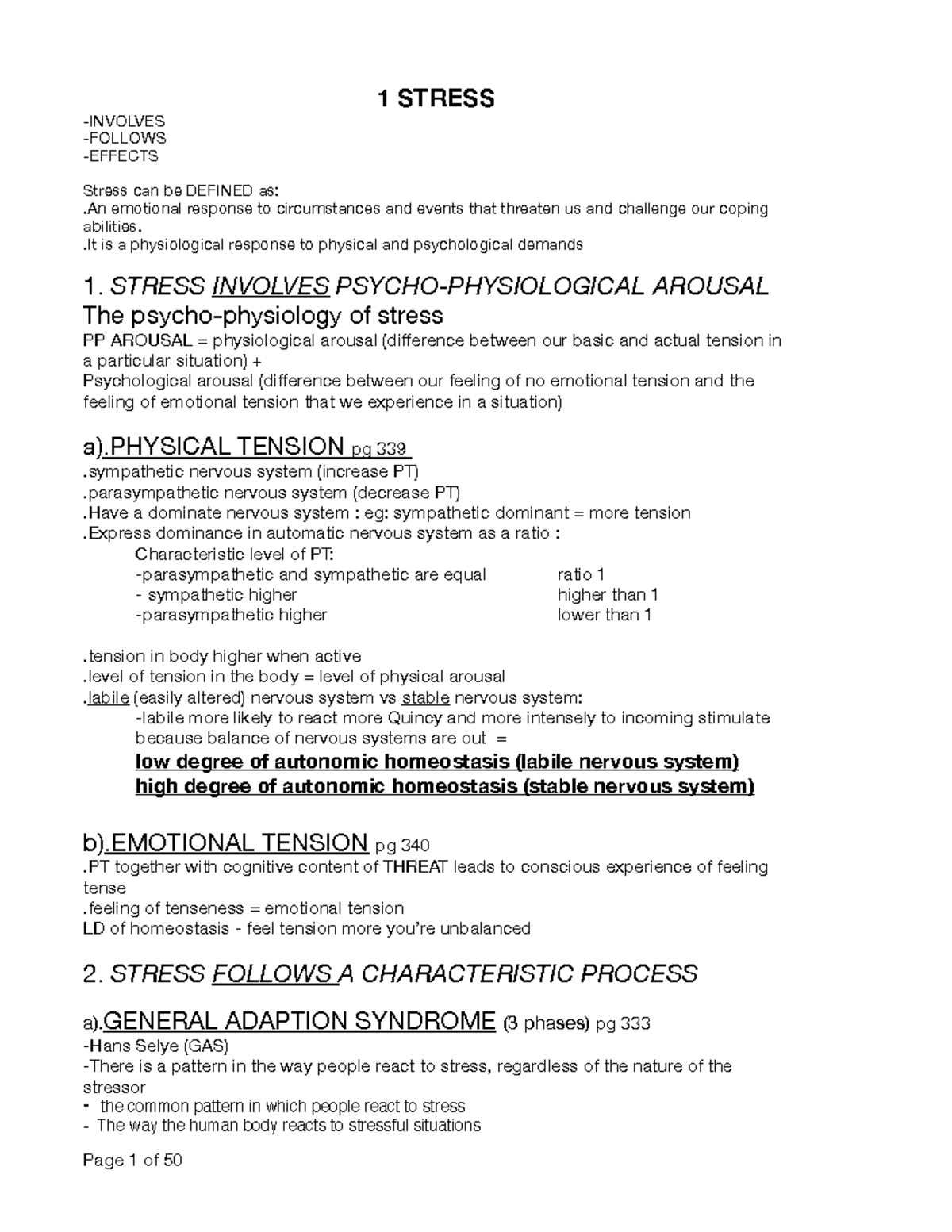 Pyc exam notes - 1 STRESS -INVOLVES -FOLLOWS -EFFECTS Stress can be ...