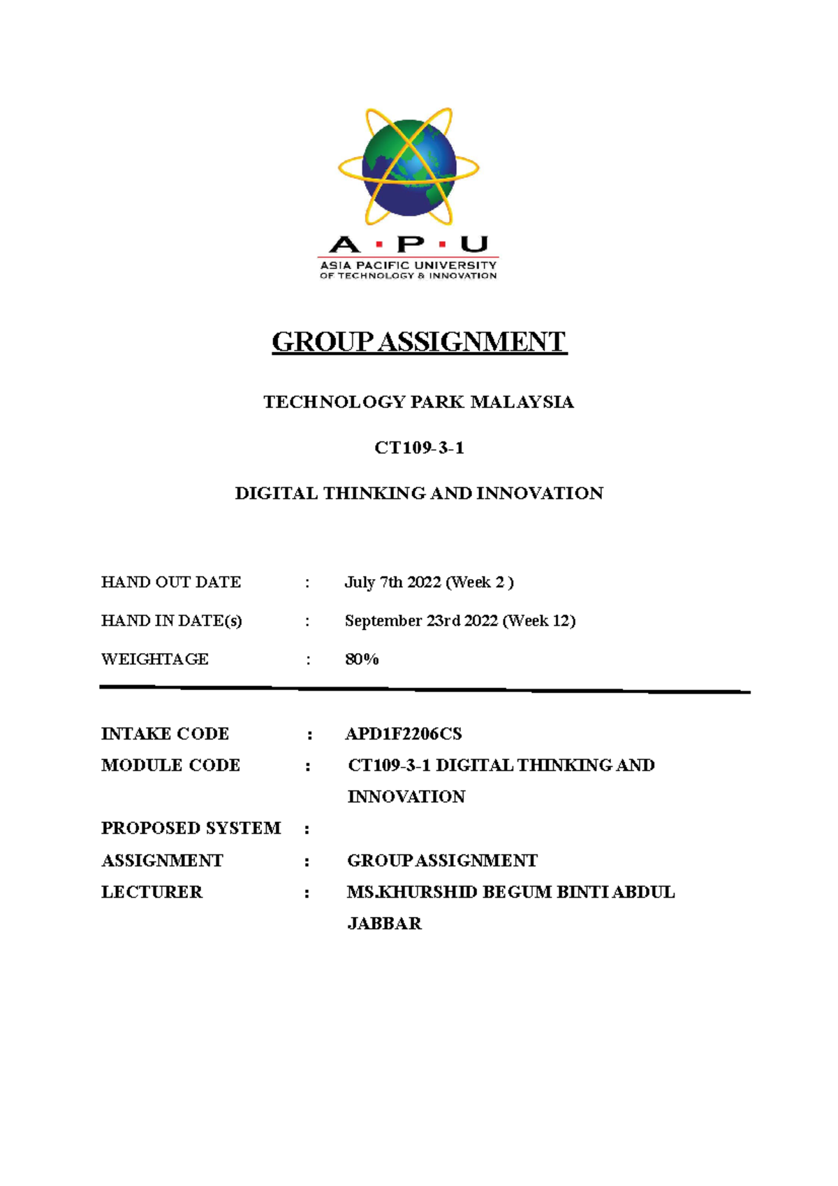 Dgtin Group Assignment - GROUP ASSIGNMENT TECHNOLOGY PARK MALAYSIA CT109-3- DIGITAL THINKING AND ...