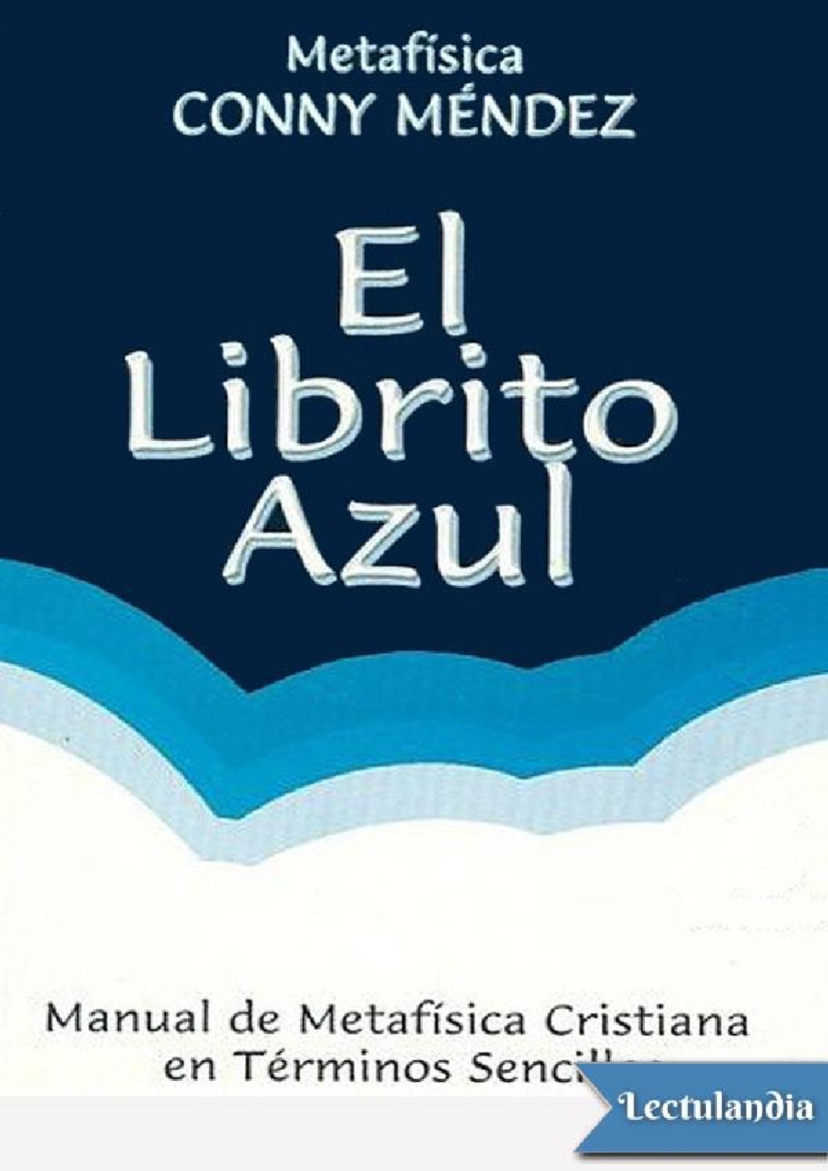 El librito azul - Conny Mendez - El presente librito está escrito en lo ...