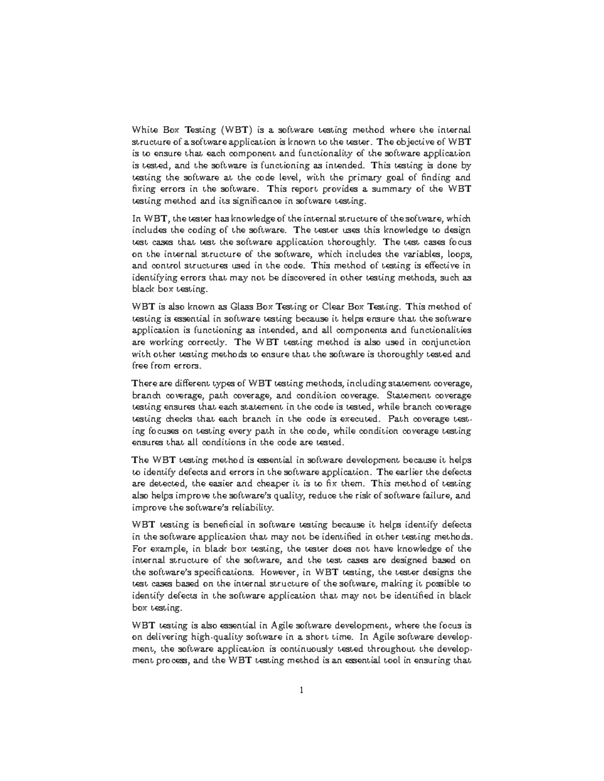 White Box Testing (WBT) - The objective of WBT is to ensure that each ...