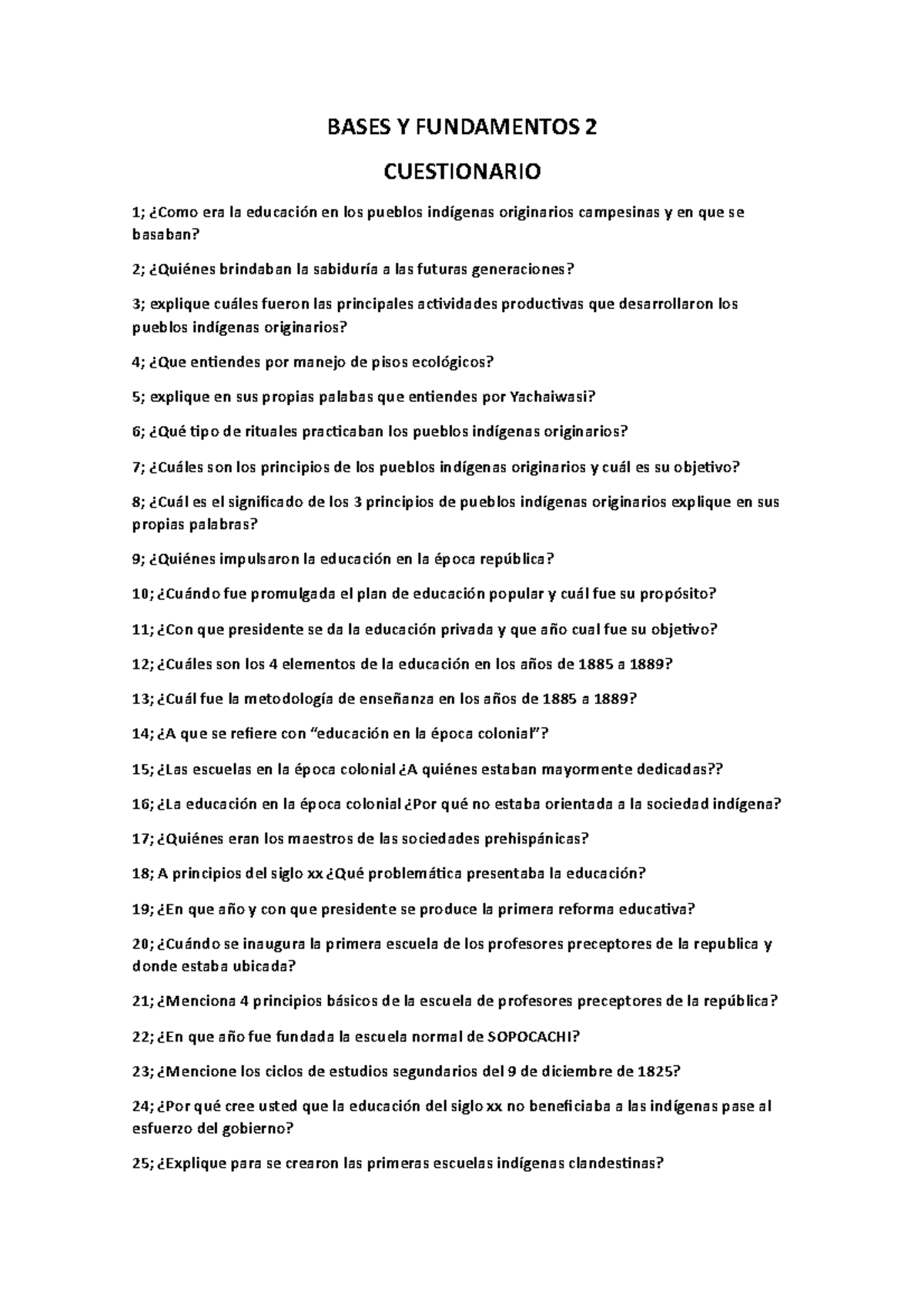 Bases Y Fundamentos 2 - BASES Y FUNDAMENTOS 2 CUESTIONARIO 1; ¿Como era la educación en los ...