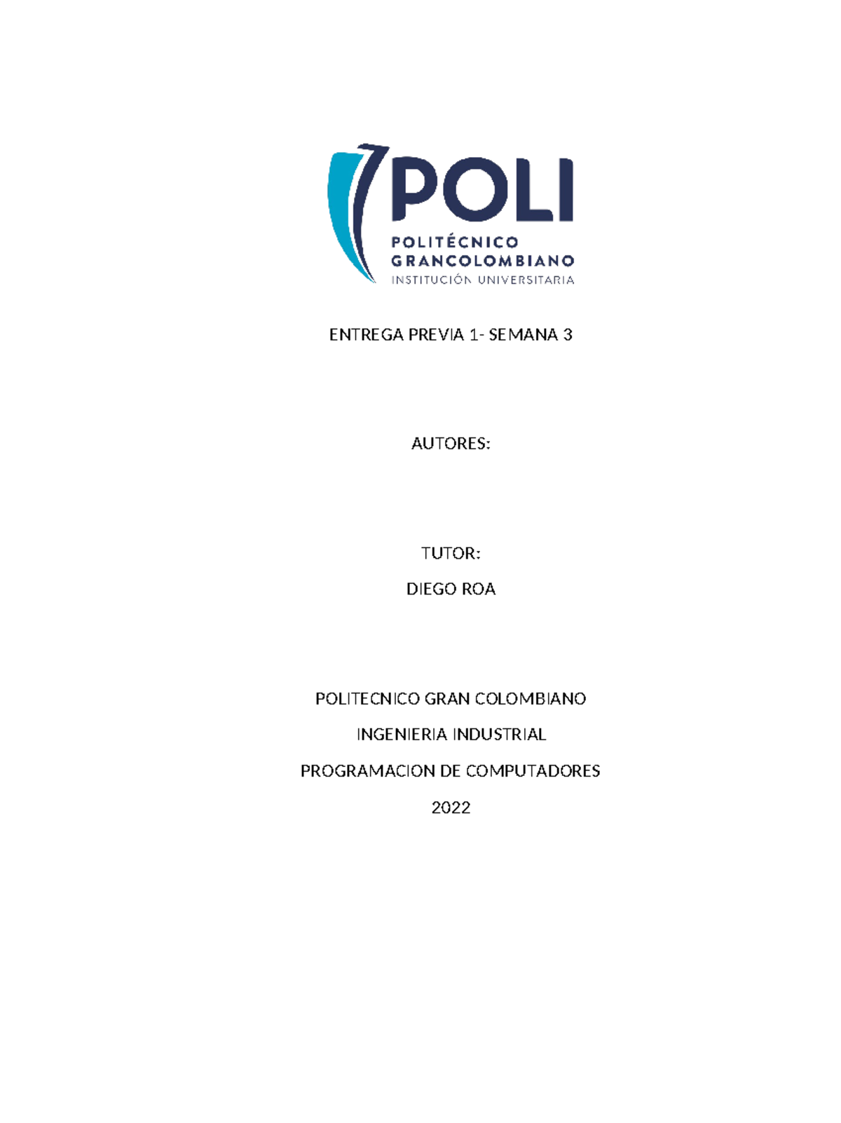 Entrega 1 - Semana 3 Programacion de Computadores - ENTREGA PREVIA 1- SEMANA 3 AUTORES: TUTOR ...