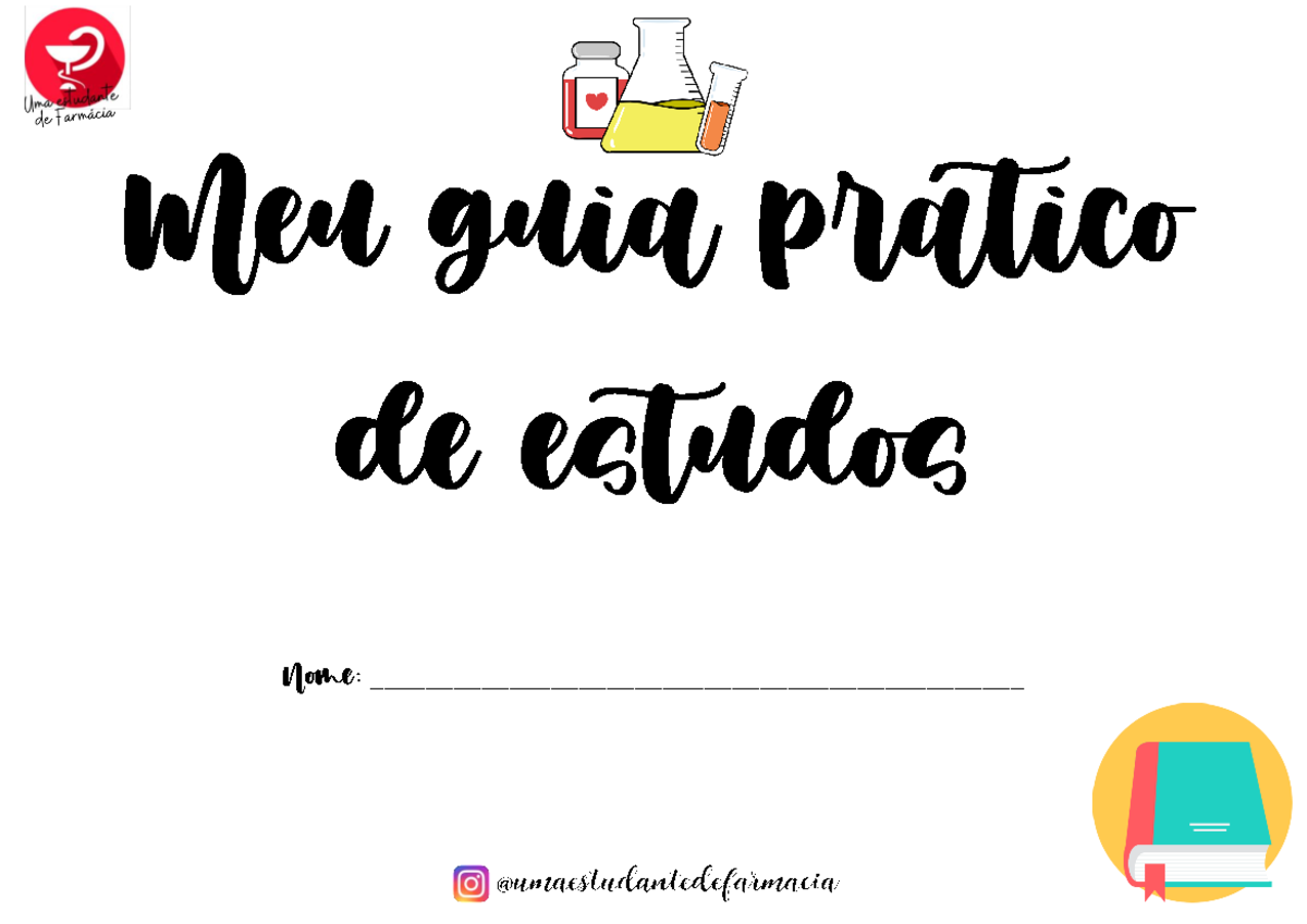 Guia pratico de estudos - Meu guia pr·tico de estudos Nome: - Studocu