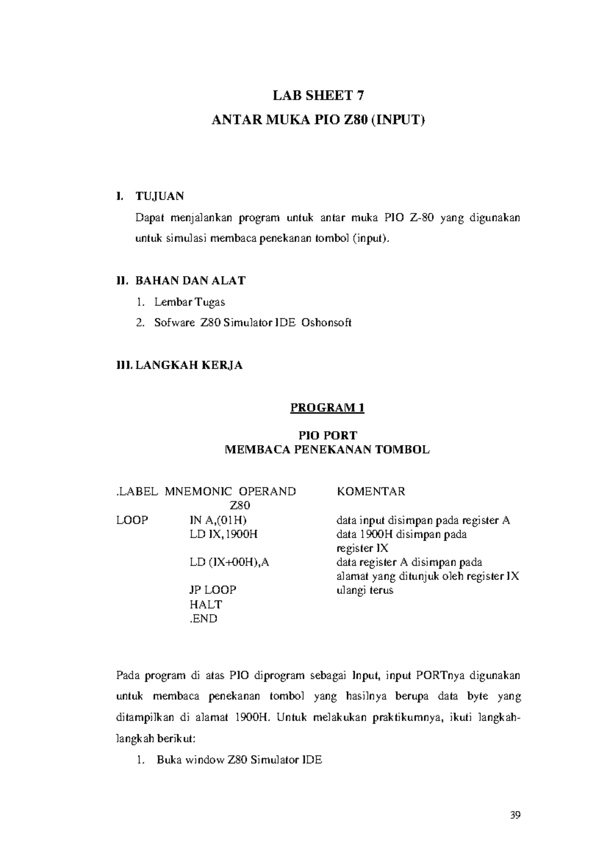 Z80 Simulator - LAB Sheet 7 - 39 LAB SHEET 7 ANTAR MUKA PIO Z80 (INPUT) I. TUJUAN Dapat ...