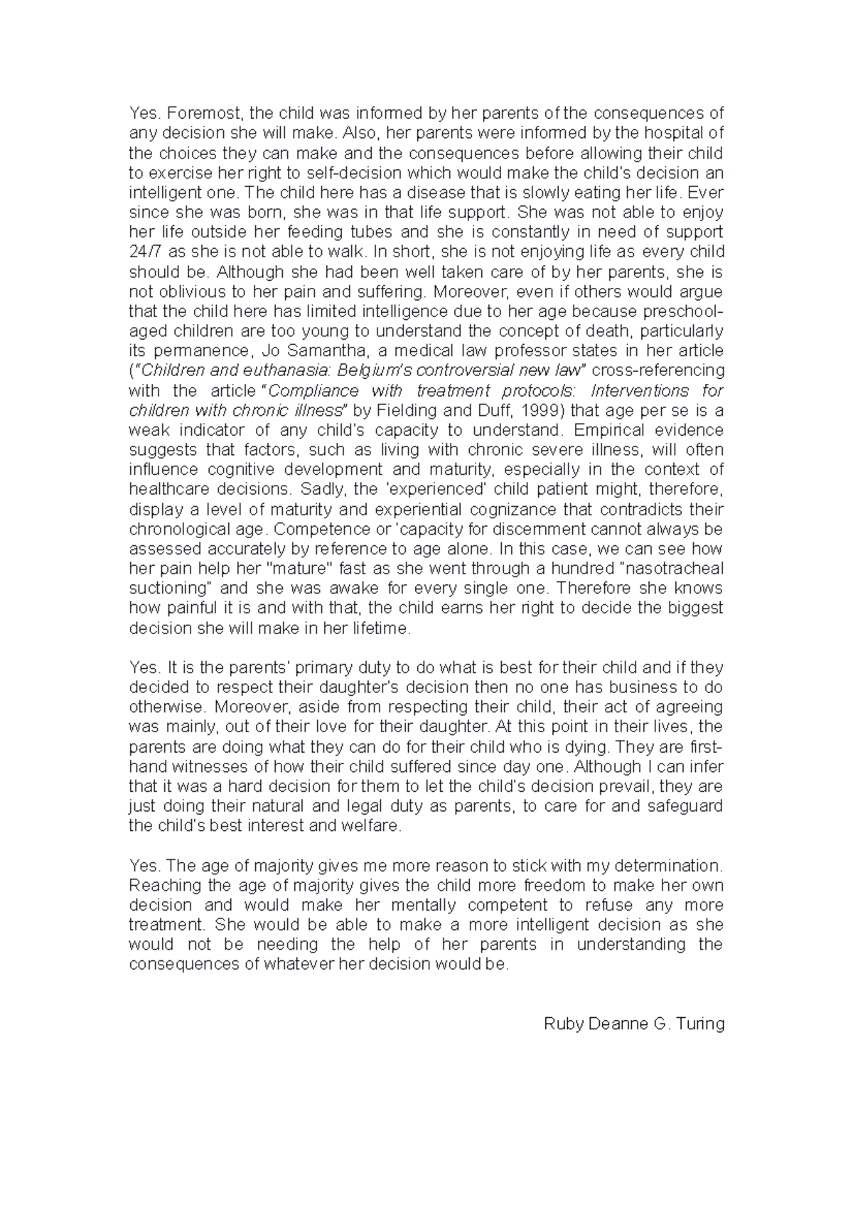 Turing, Ruby Deanne - legal medicine - Yes. Foremost, the child was ...