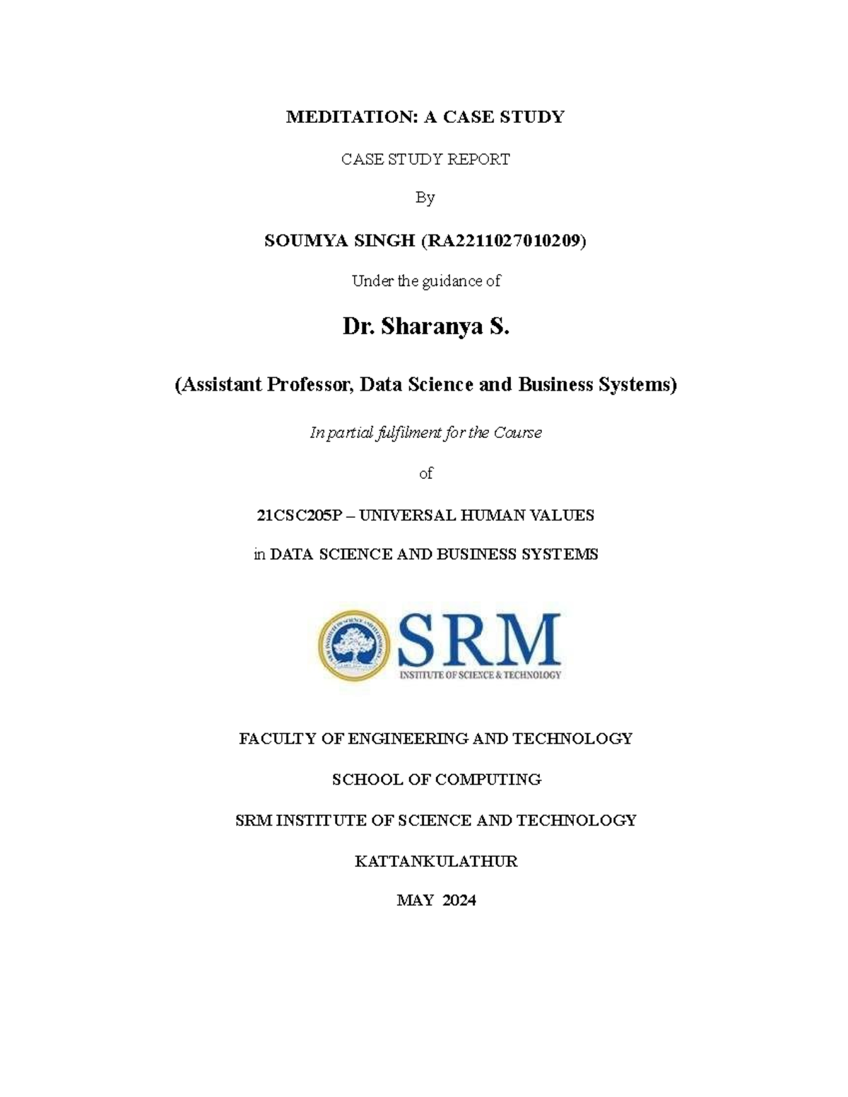 UHV Case Study Report (RA209) - MEDITATION: A CASE STUDY CASE STUDY REPORT By SOUMYA SINGH - Studocu