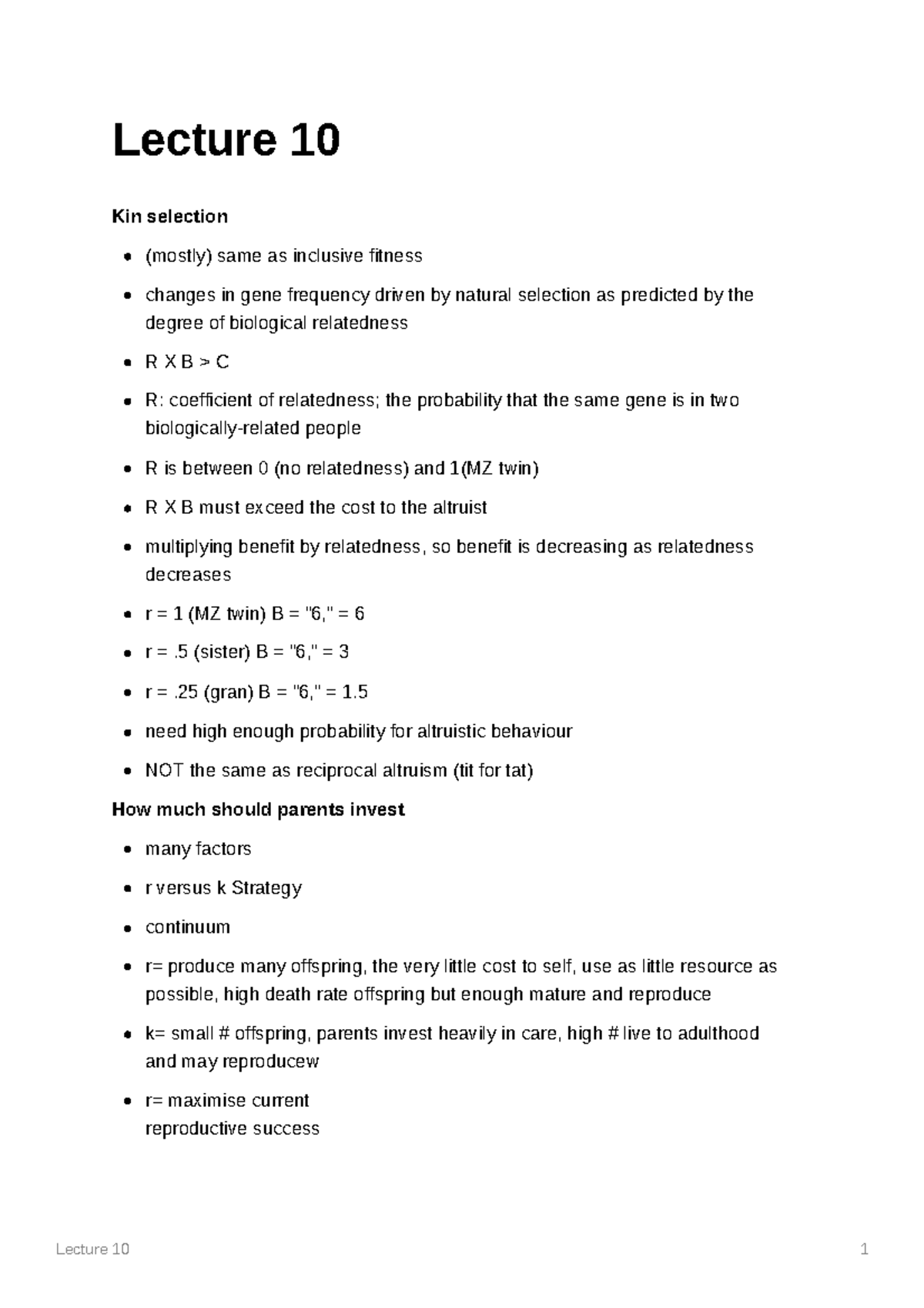 Lecture 10 Summary - Lecture 10 1 Lecture 10 Kin selection (mostly) same as inclusive fitness ...