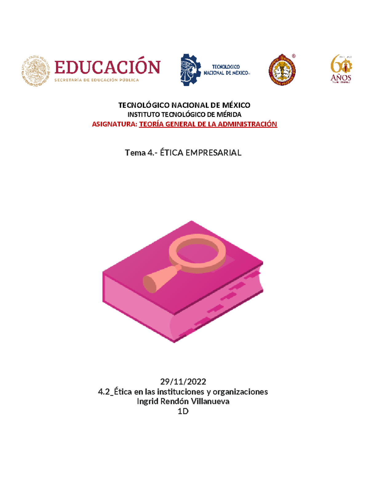 4.2 Ética en las instituciones y organizaciones Ingrid Rendón ...