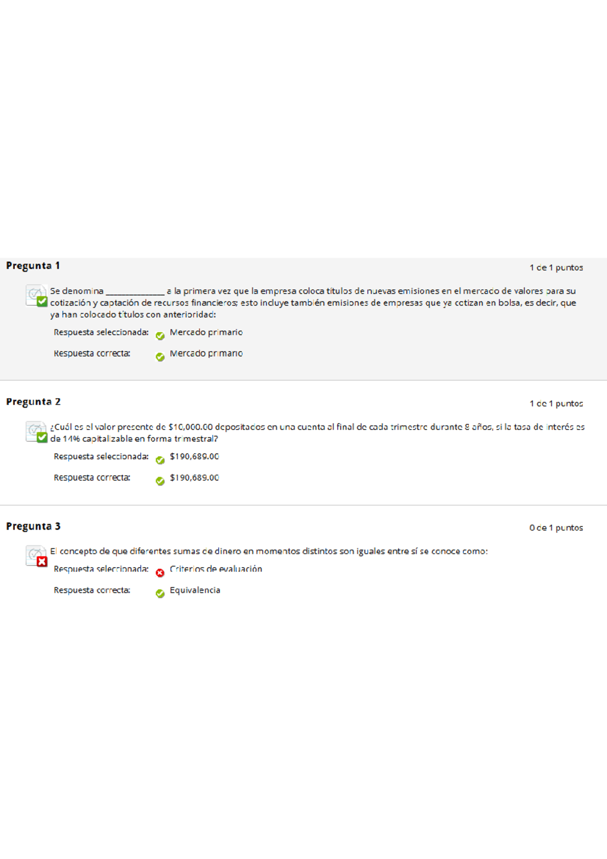 Matematicas financieras automatizada - Pregunta 1 1 de 1 puntos Se denomina a la primera vez que ...