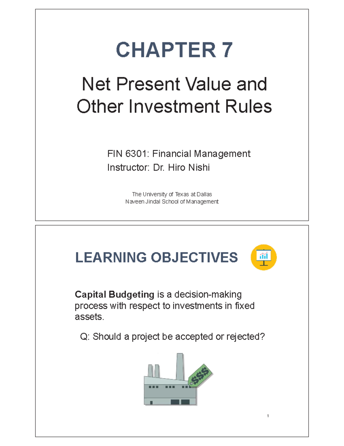 Lecture Note - Chapter 07 - CHAPTER 7 Net Present Value and Other Investment Rules FIN 6301 ...