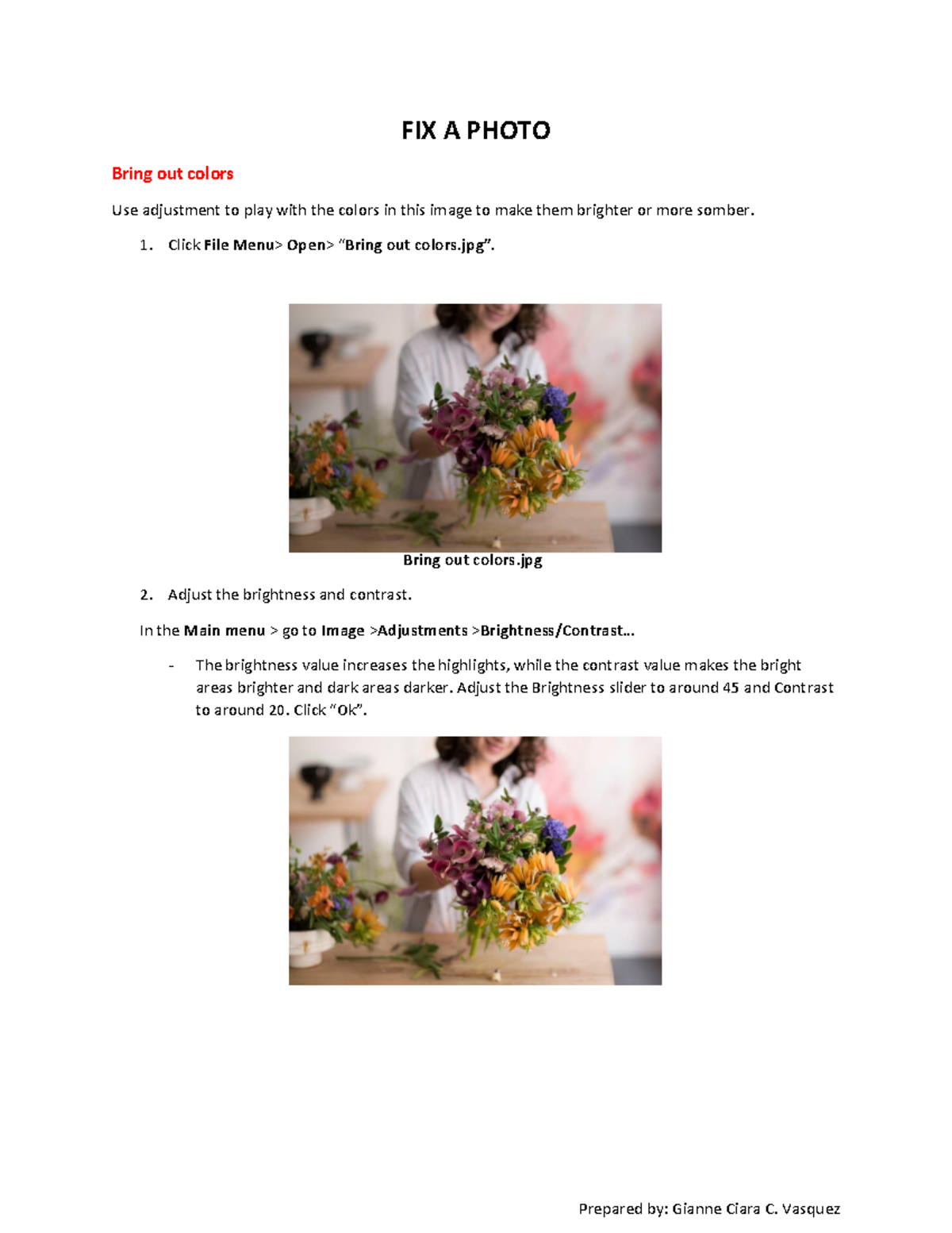 Fix a photo - FIX A PHOTO Bring out colors Use adjustment to play with ...