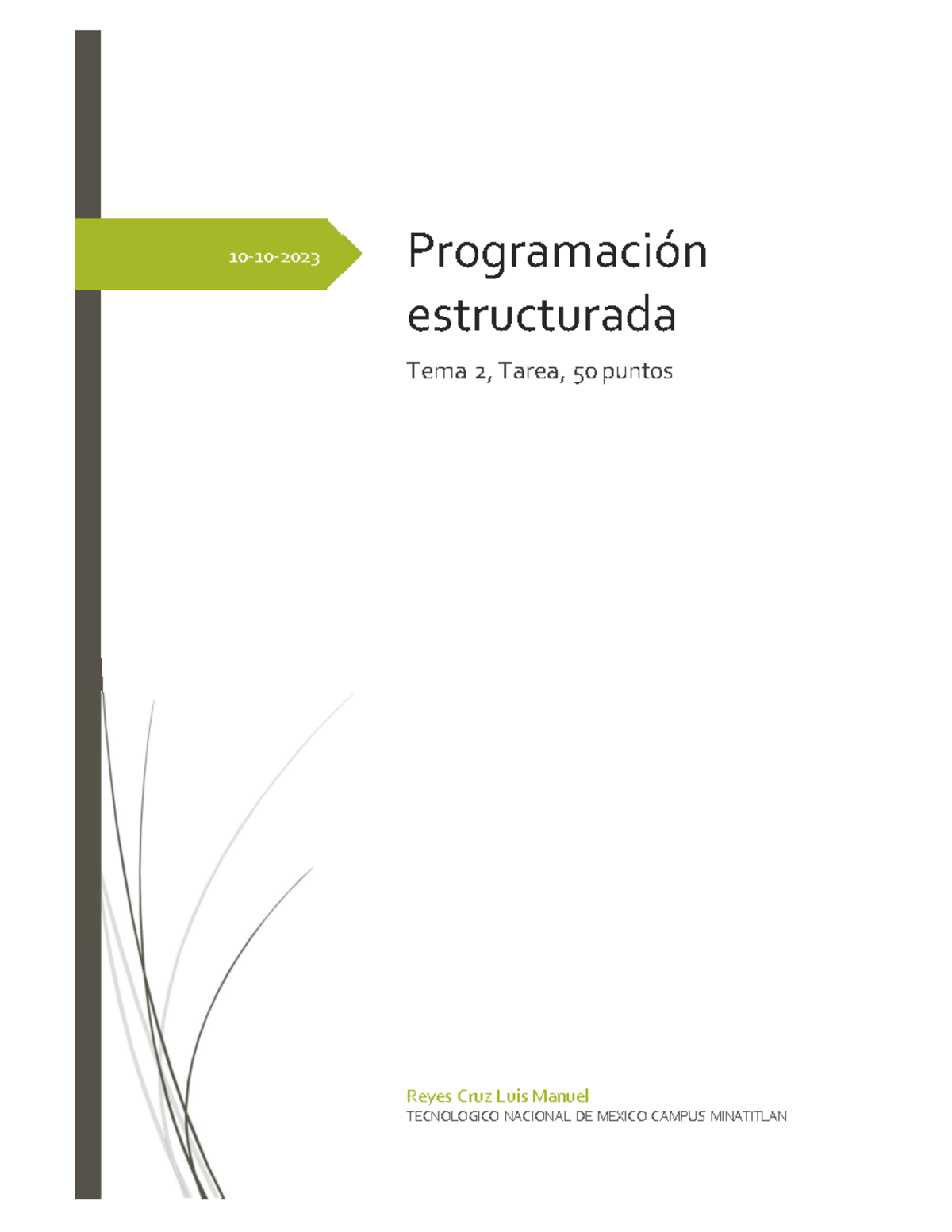 Programacion TEMA 2 Tarea 50 PT - Programación estructurada Tema 2 ...