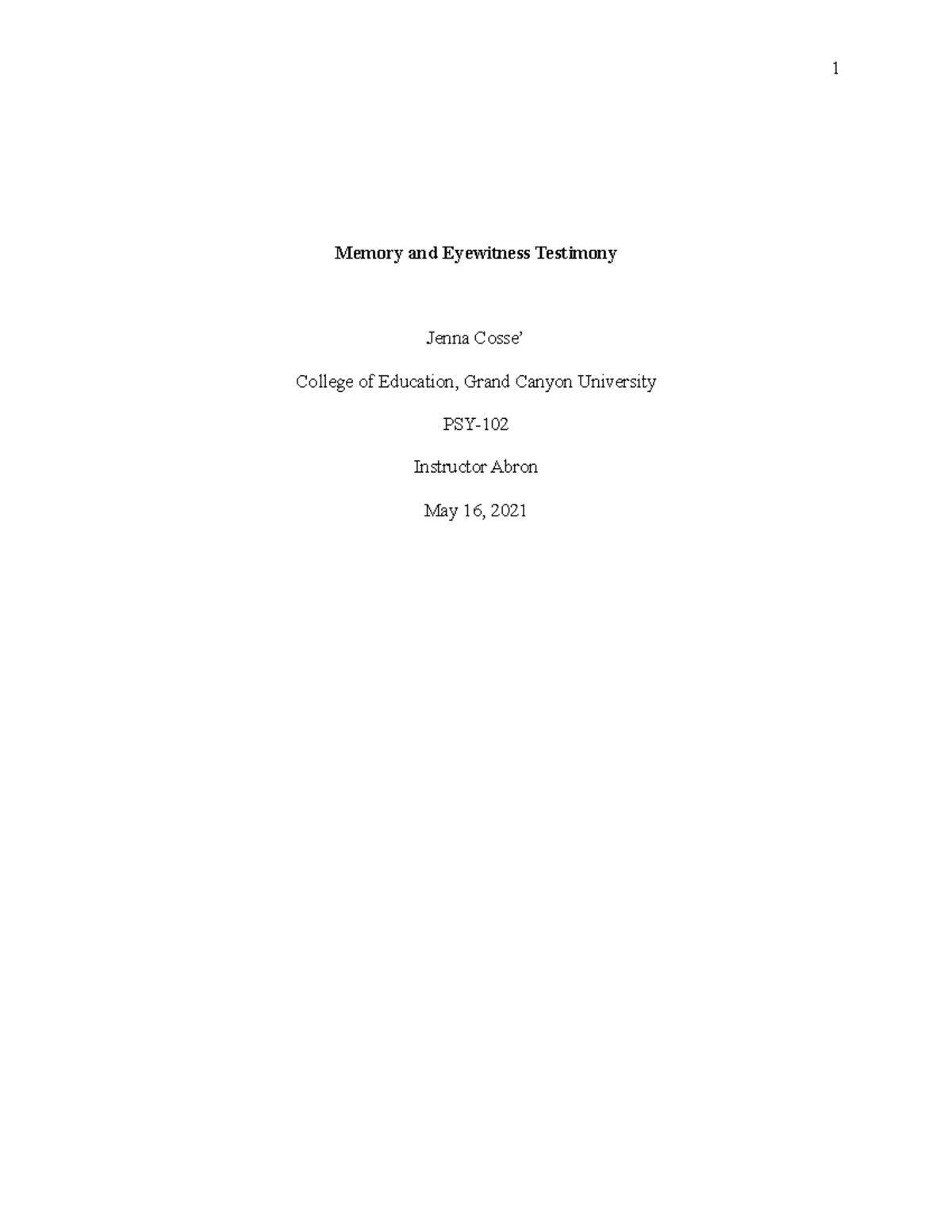 Eyewittness testimony - Memory and Eyewitness Testimony Jenna Cosse ...