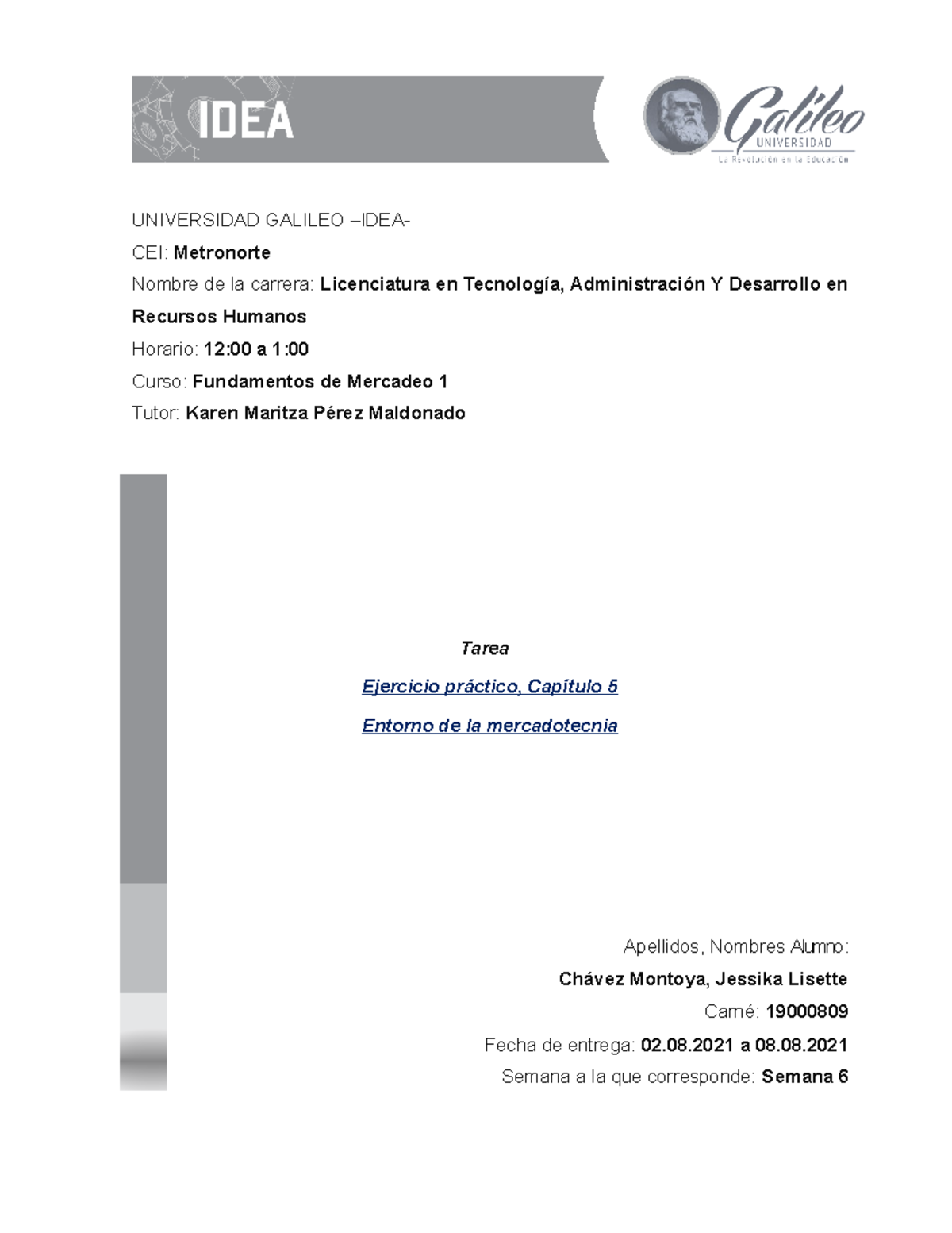19000809 Jessika Chavez Capitulo 5 Fundamentos de Mercadeo 1 2021 - UNIVERSIDAD GALILEO –IDEA ...