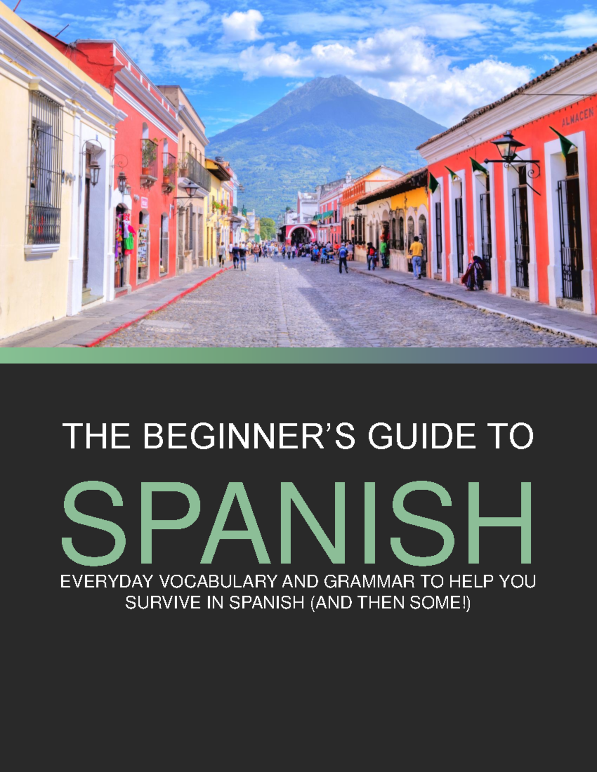 Beginners Guide to Spanish - THE BEGINNER’S GUIDE TO SPANISH EVERYDAY ...