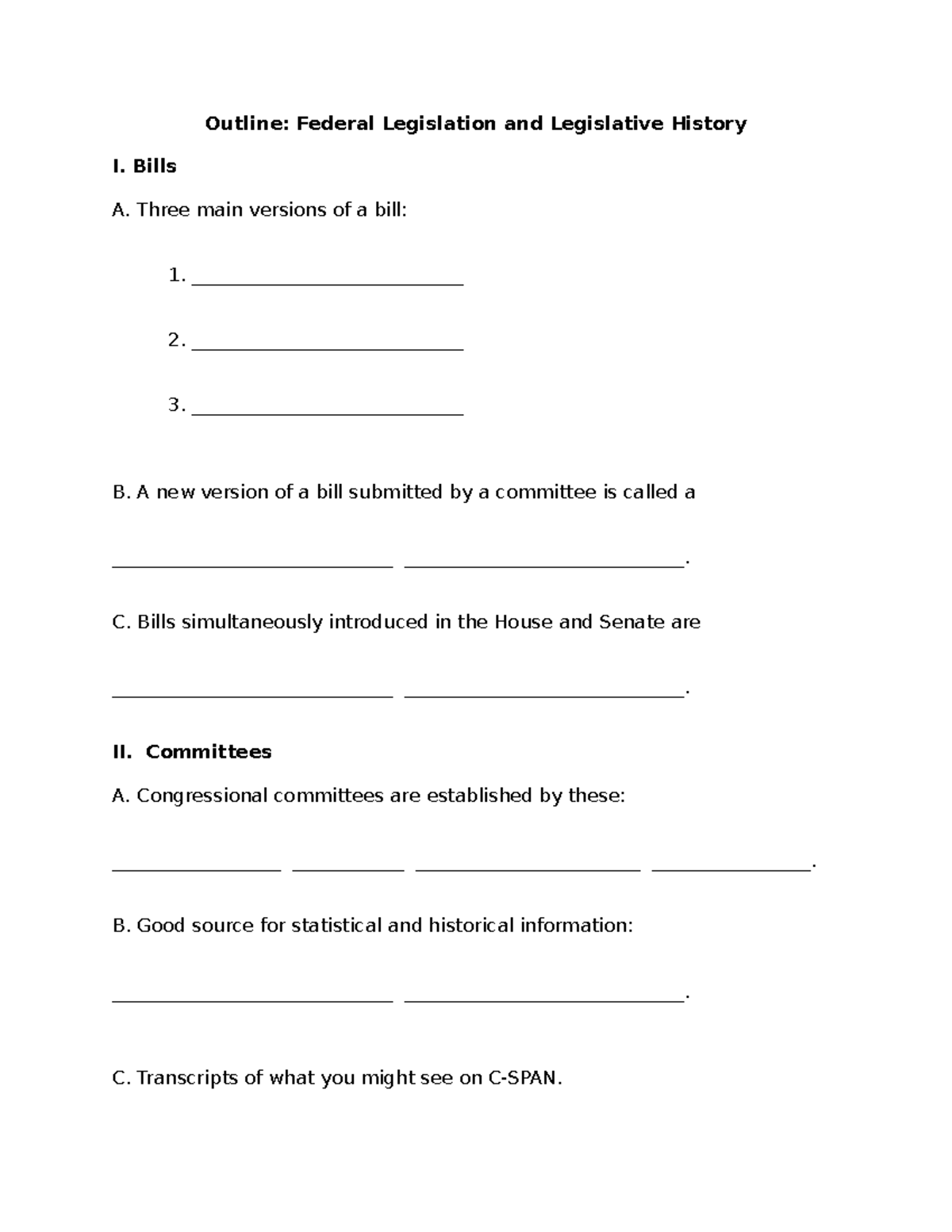Outline Federal Legislation - Bills A. Three main versions of a bill: B ...