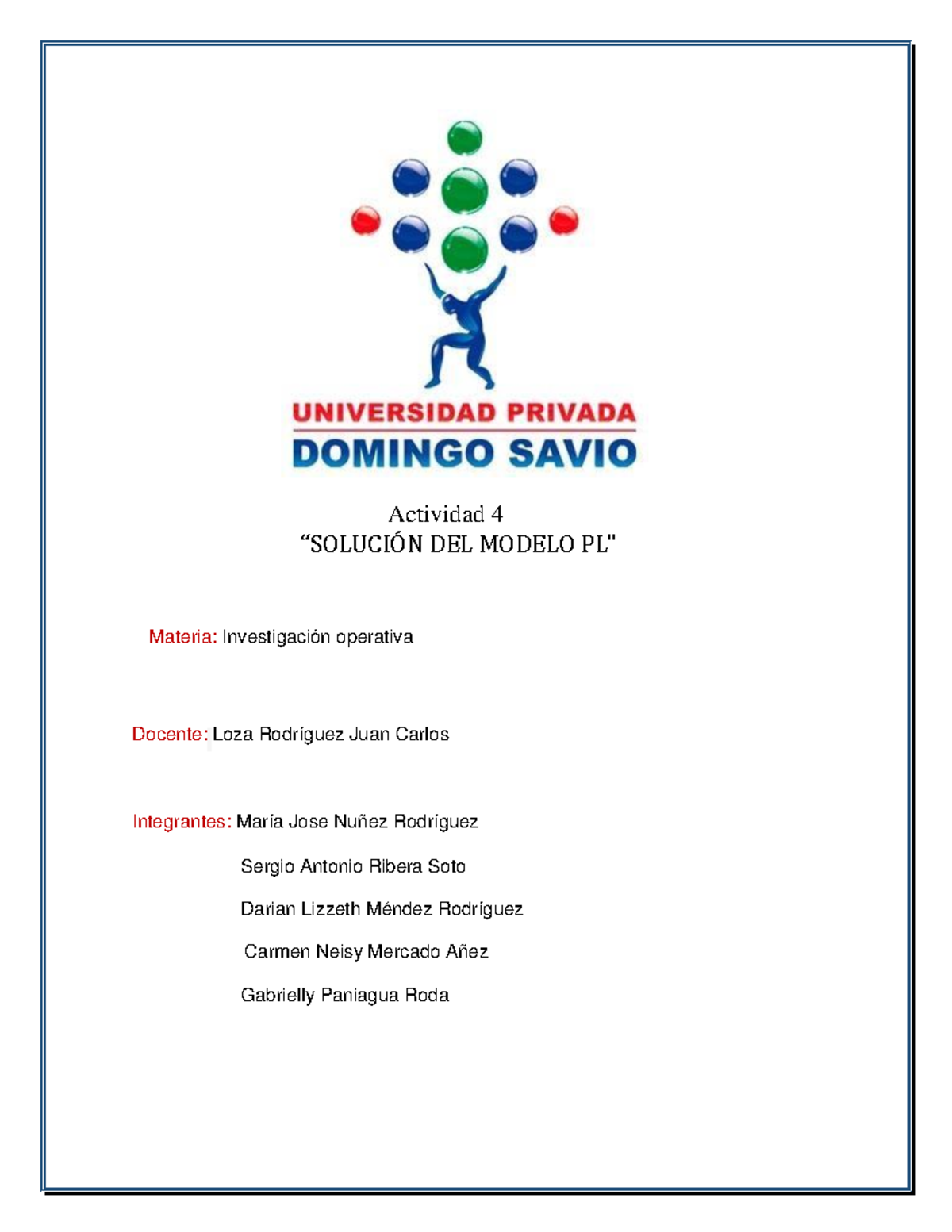 Investigación Operativa Solución DEL Modelo PL - Actividad 4 “SOLUCIÓN DEL MODELO PL" Materia ...