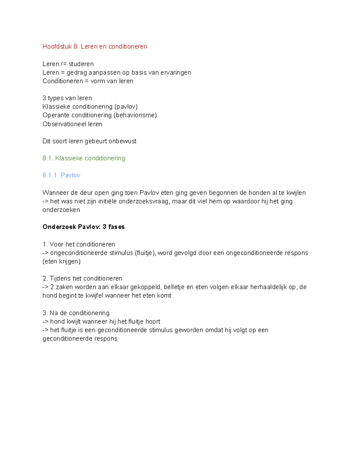 Hoofdstuk 6 Leren en conditioneren - Hoofdstuk 8: Leren en conditioneren Leren /= studeren Leren ...