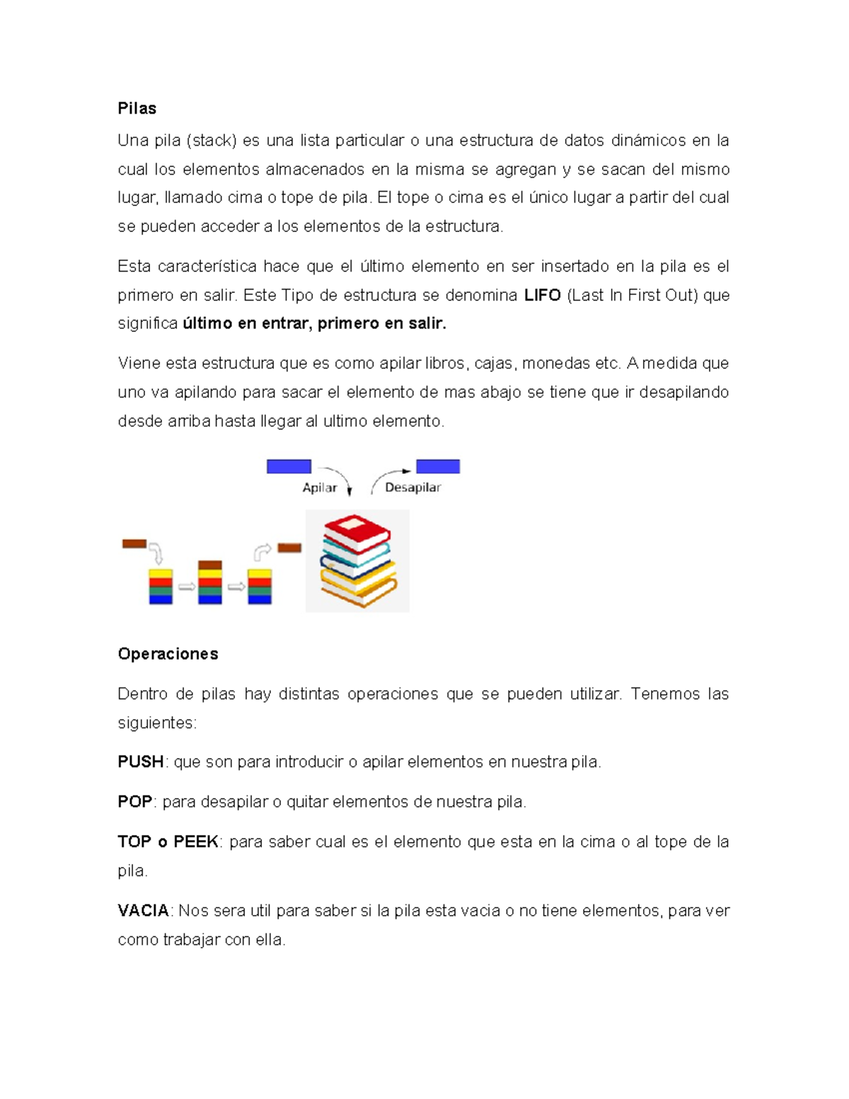 Pilas - Pilas Una pila (stack) es una lista particular o una estructura ...