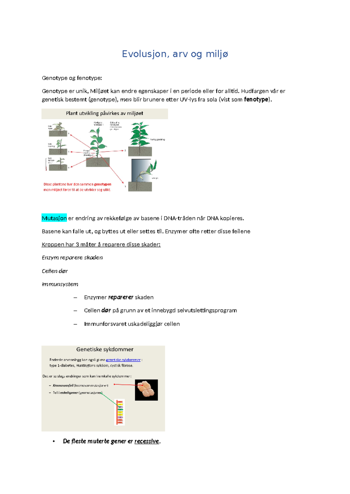 Arv miljø - naturfag vg1 - Evolusjon, arv og miljø Genotype og fenotype ...