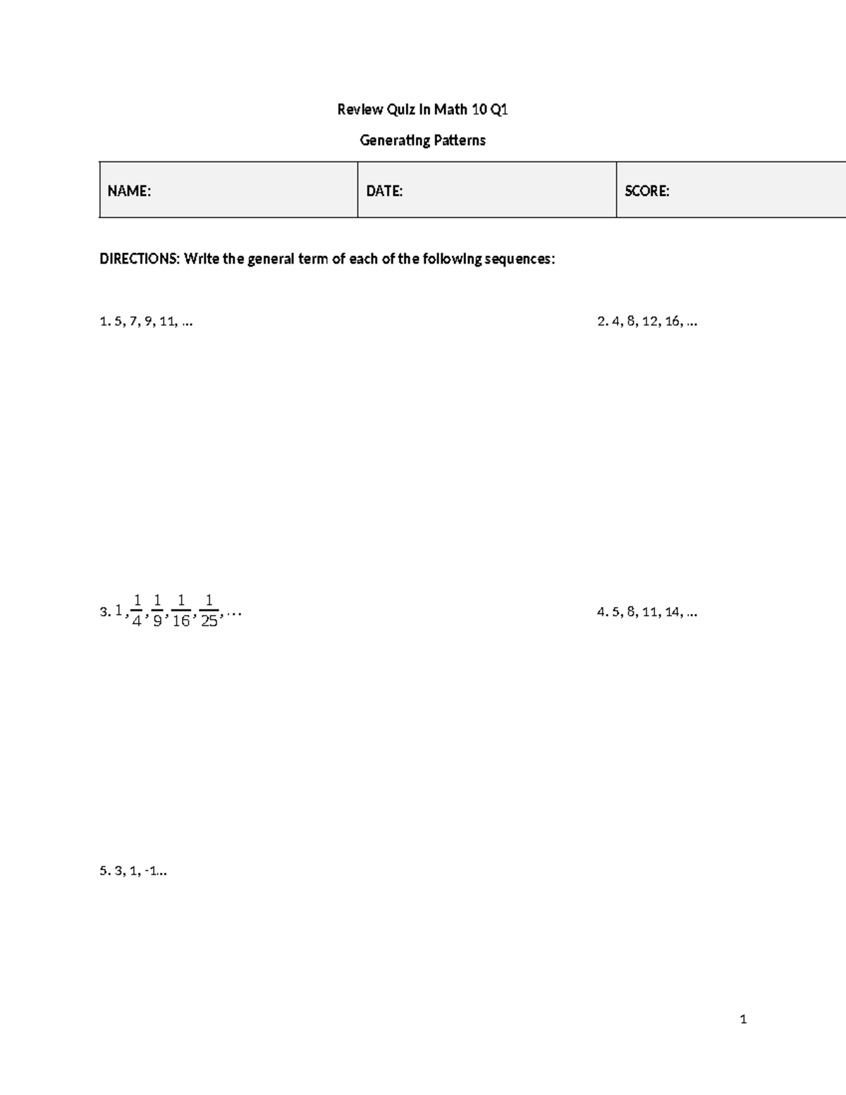 Review Quiz in Math 10 Q1 Generating Patterns - 5, 7, 9, 11, ... 2. 4 ...
