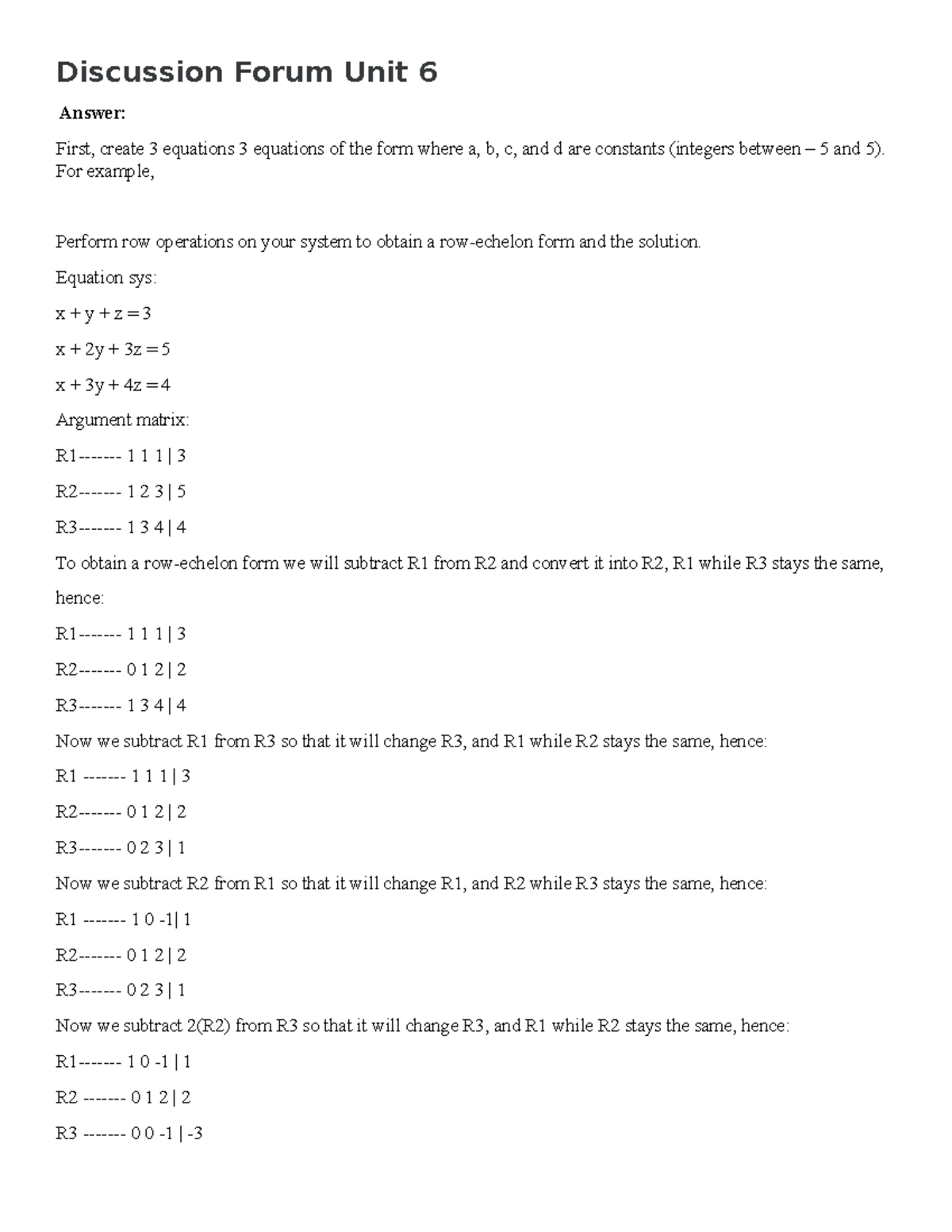 Discussion Forum Unit 6 - For example, Perform row operations on your ...