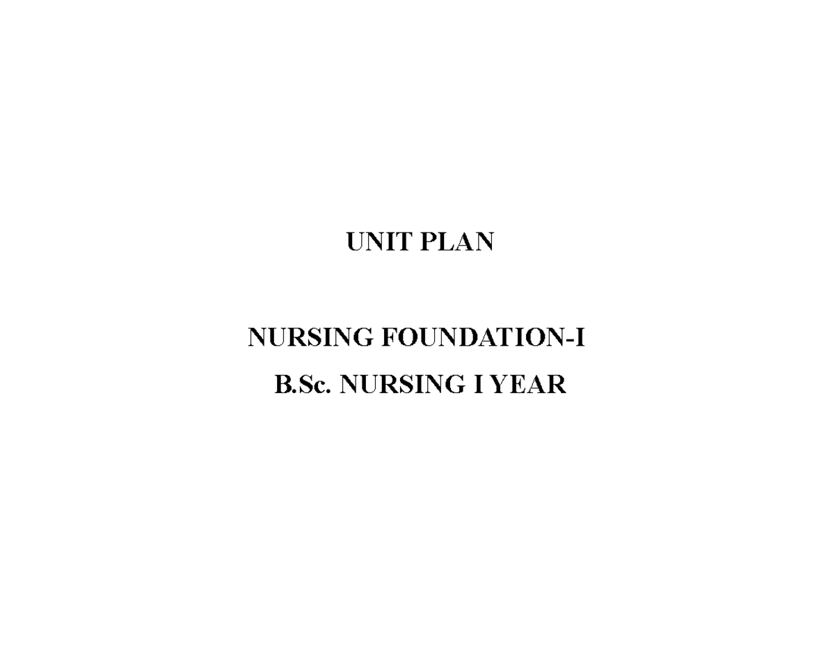 UNIT PLAN - Unit Plan - UNIT PLAN NURSING FOUNDATION-I B. NURSING I ...
