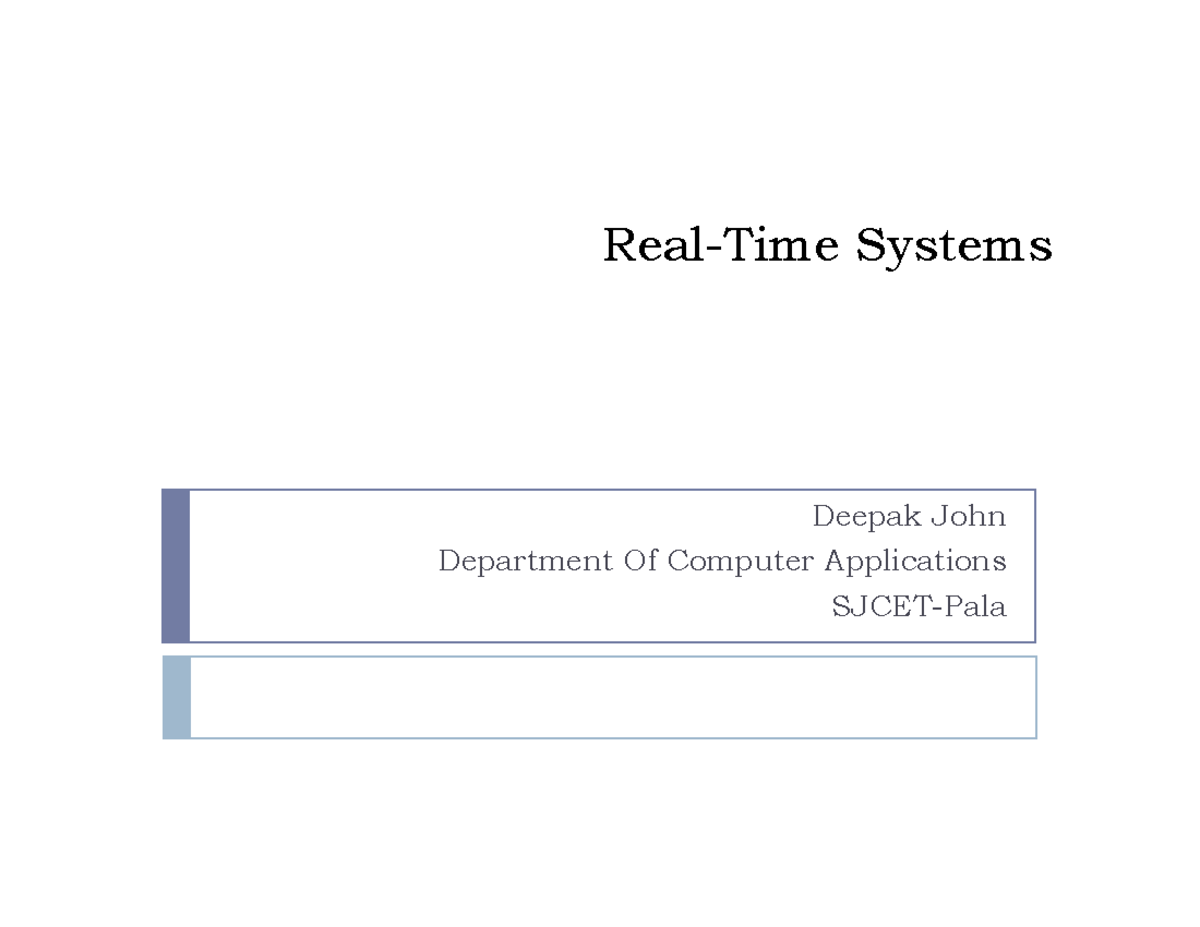 Realtimesystem-140730011414-phpapp 02 - Real-Time Systems Deepak JohnDeepak John Department Of ...