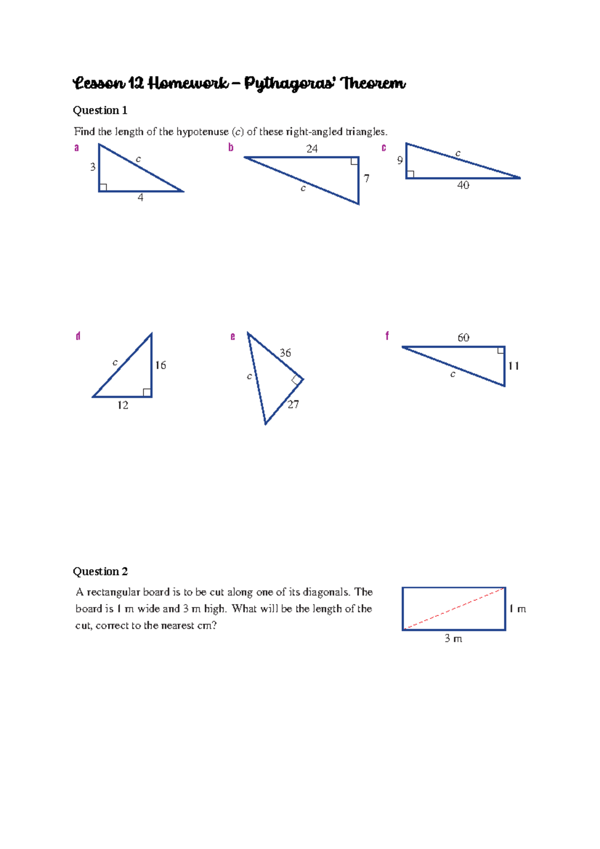 Pytha - Lesson 12 Homework – Pythagoras’ Theorem Question 1 Question 2 ...