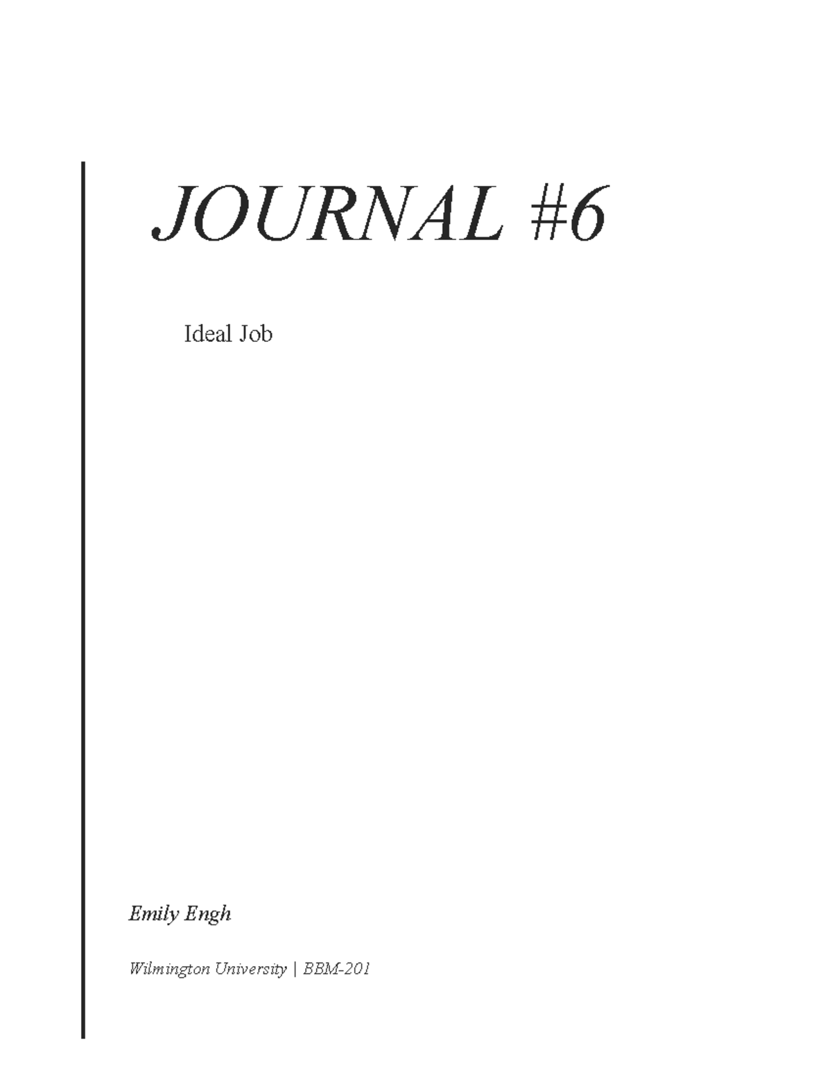 Journal 6 - JOURNAL Ideal Job Emily Engh Wilmington University | BBM ...