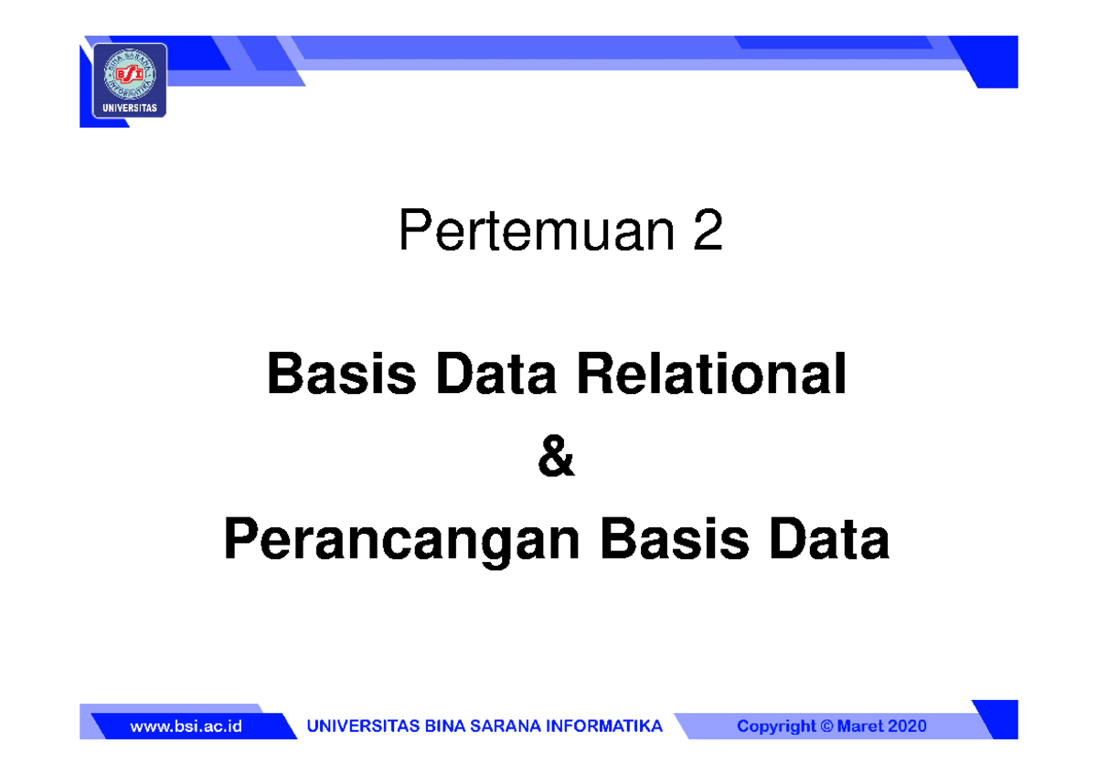 Basis Data Relational - Pertemuan 2 Basis Data Relational & Perancangan Basis Data Basis Data ...