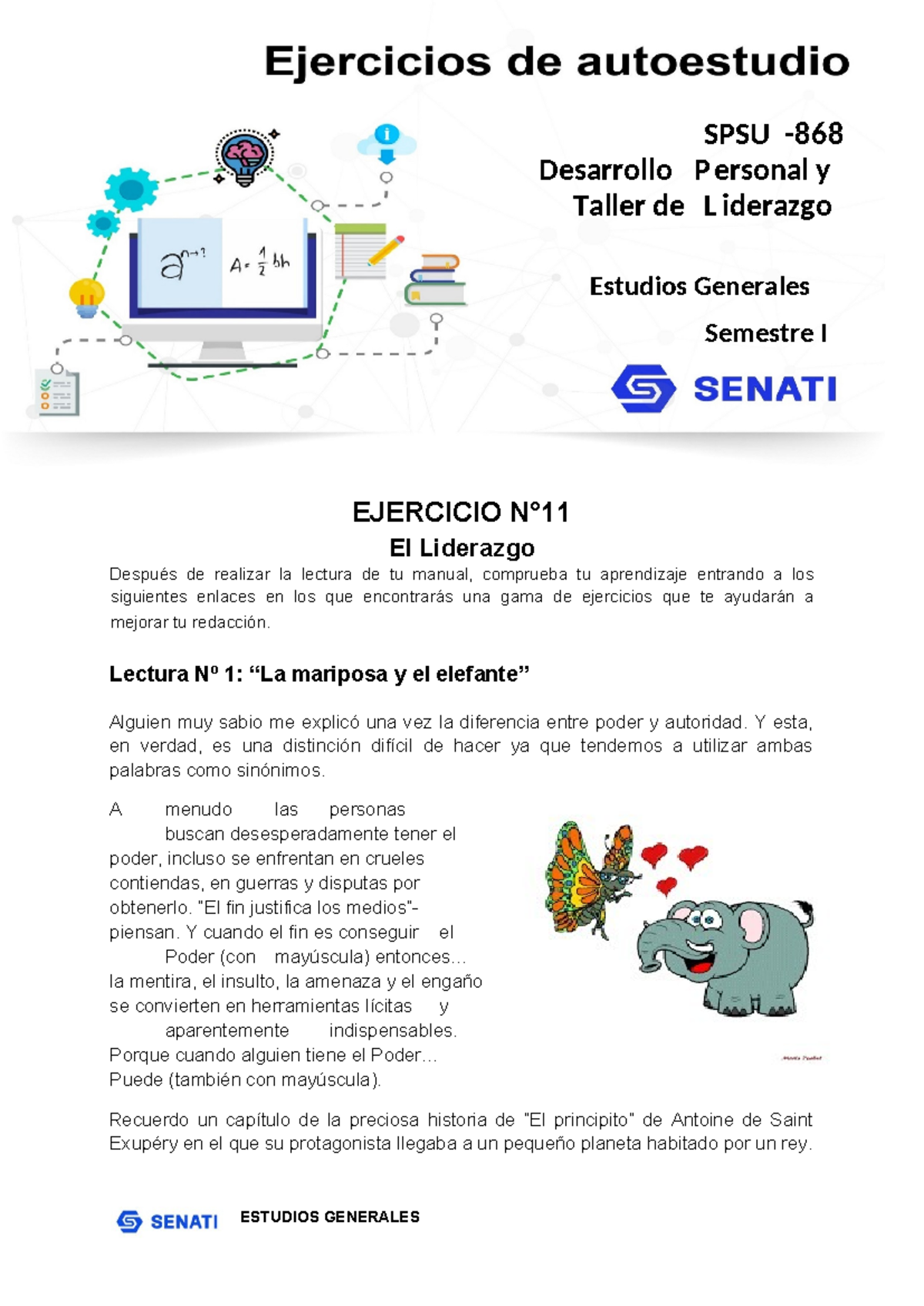 Ejercicio 11- El Liderazgo - EJERCICIO N° El Liderazgo Después de realizar la lectura de tu ...