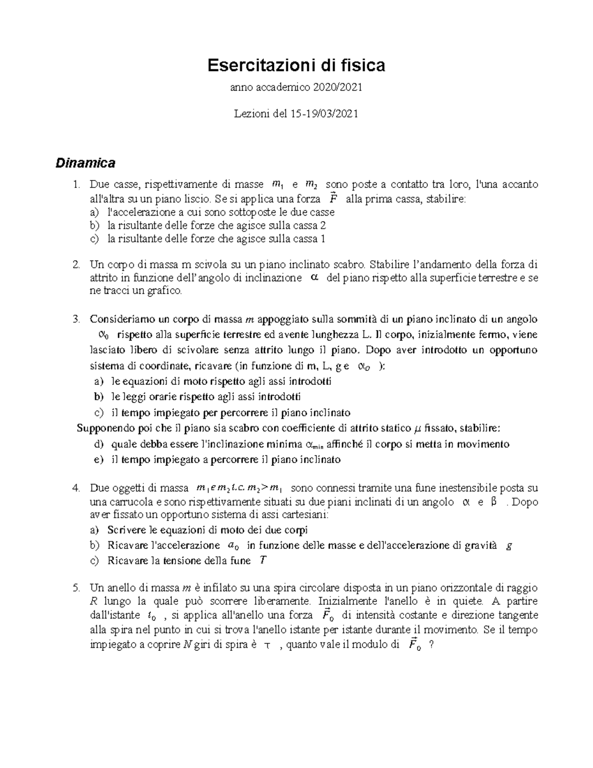 Esercizi di Dinamica (Forze di attrito e piani inclinati) - Esercitazioni di fisica anno ...