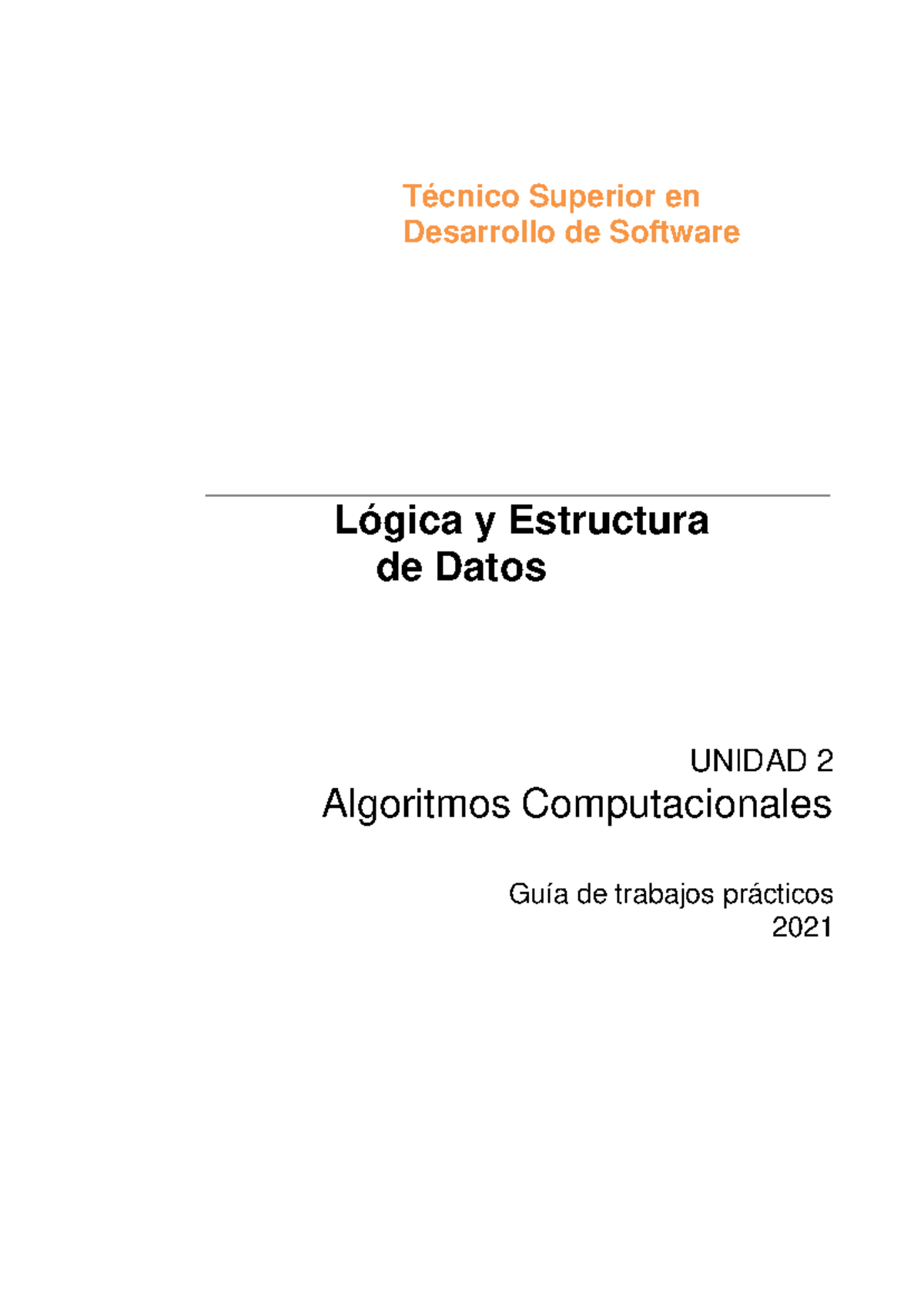 U2 - Ejercicios - Técnico Superior en Desarrollo de Software Lógica y Estructura de Datos UNIDAD ...