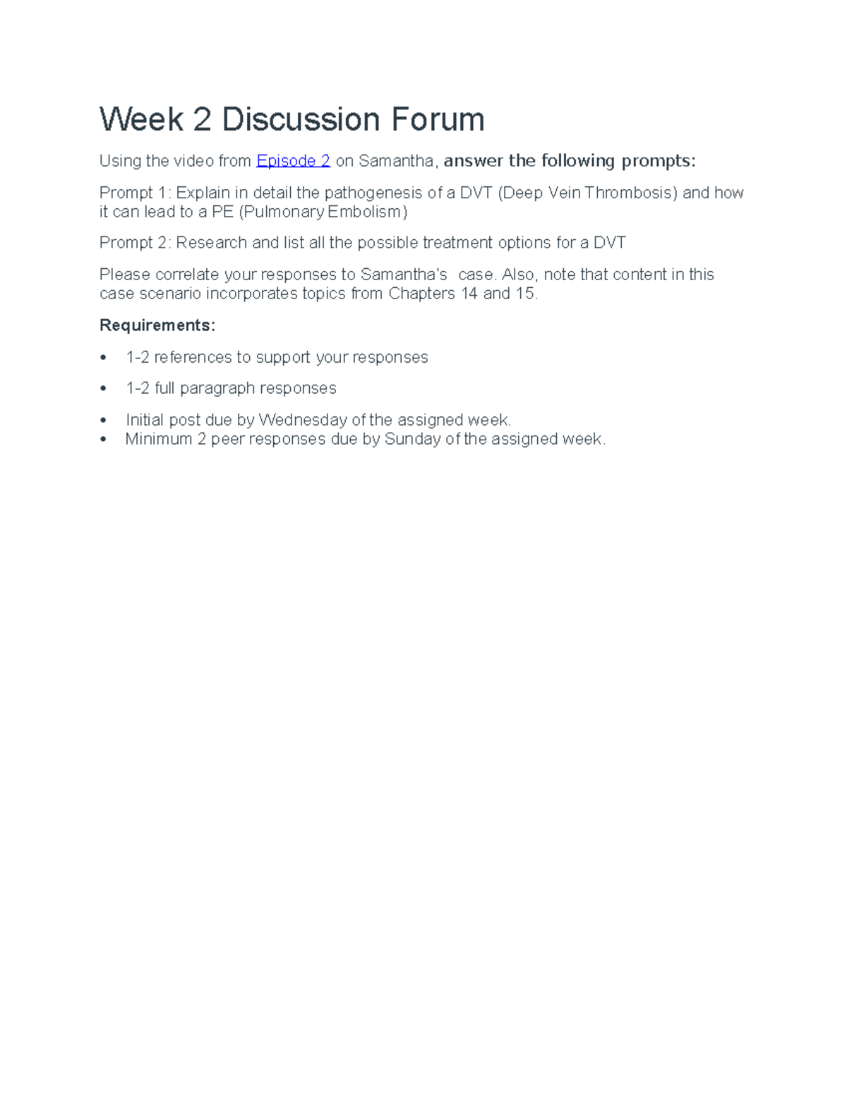 Week 2 Discussion Forum - Week 2 Discussion Forum Using the video from Episode 2 on Samantha ...