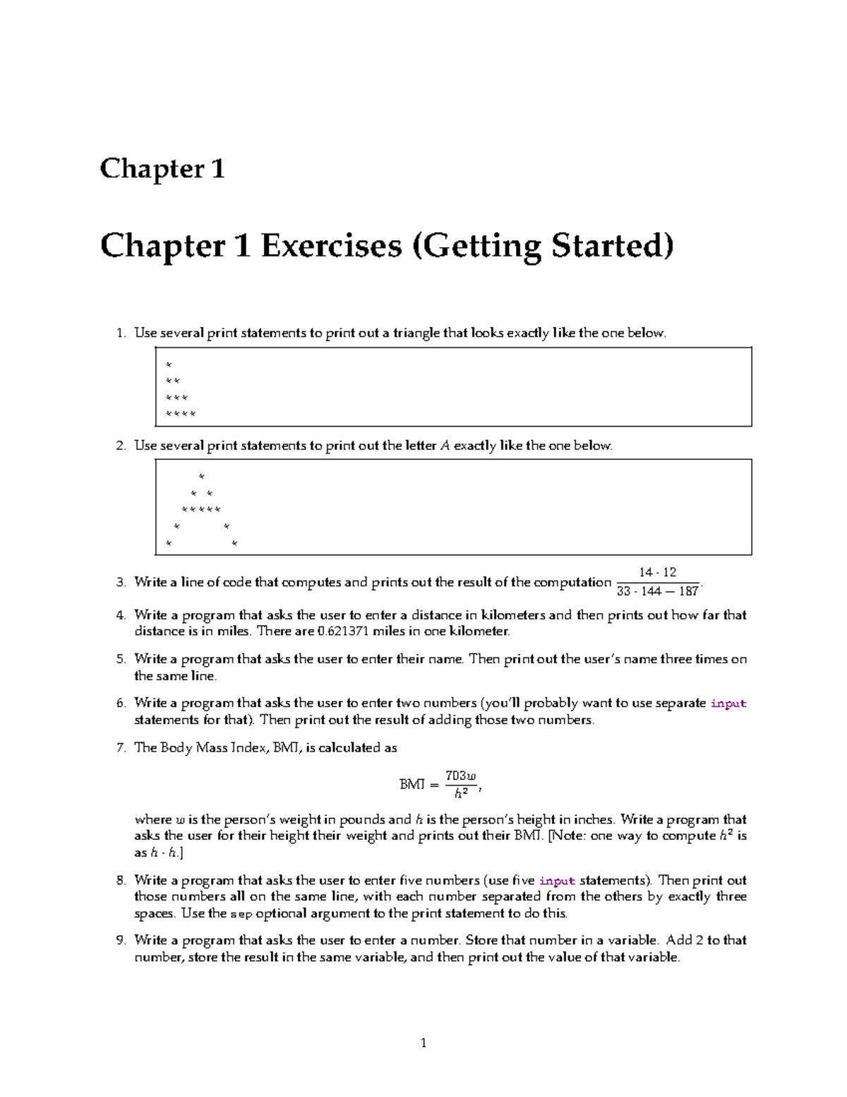 Python exercises - Chapter 1 Chapter 1 Exercises (Getting Started) Use several print statements ...