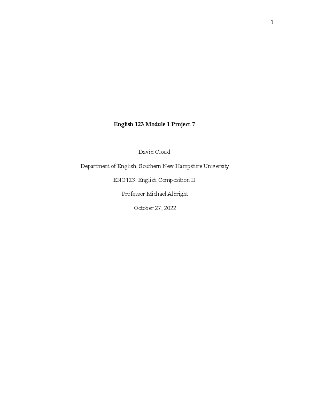 ENG123 Module 1 Assignment - English 123 Module 1 Project 7 David Cloud ...