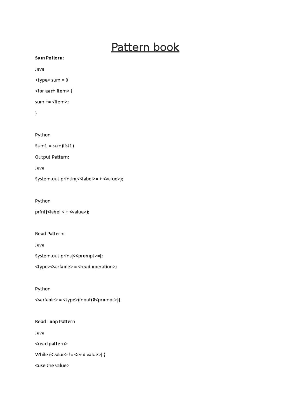 Pattern book week 1-5 - Pattern book Sum Pattern: Java sum = 0 { sum += ; } Python Sum1 = sum ...