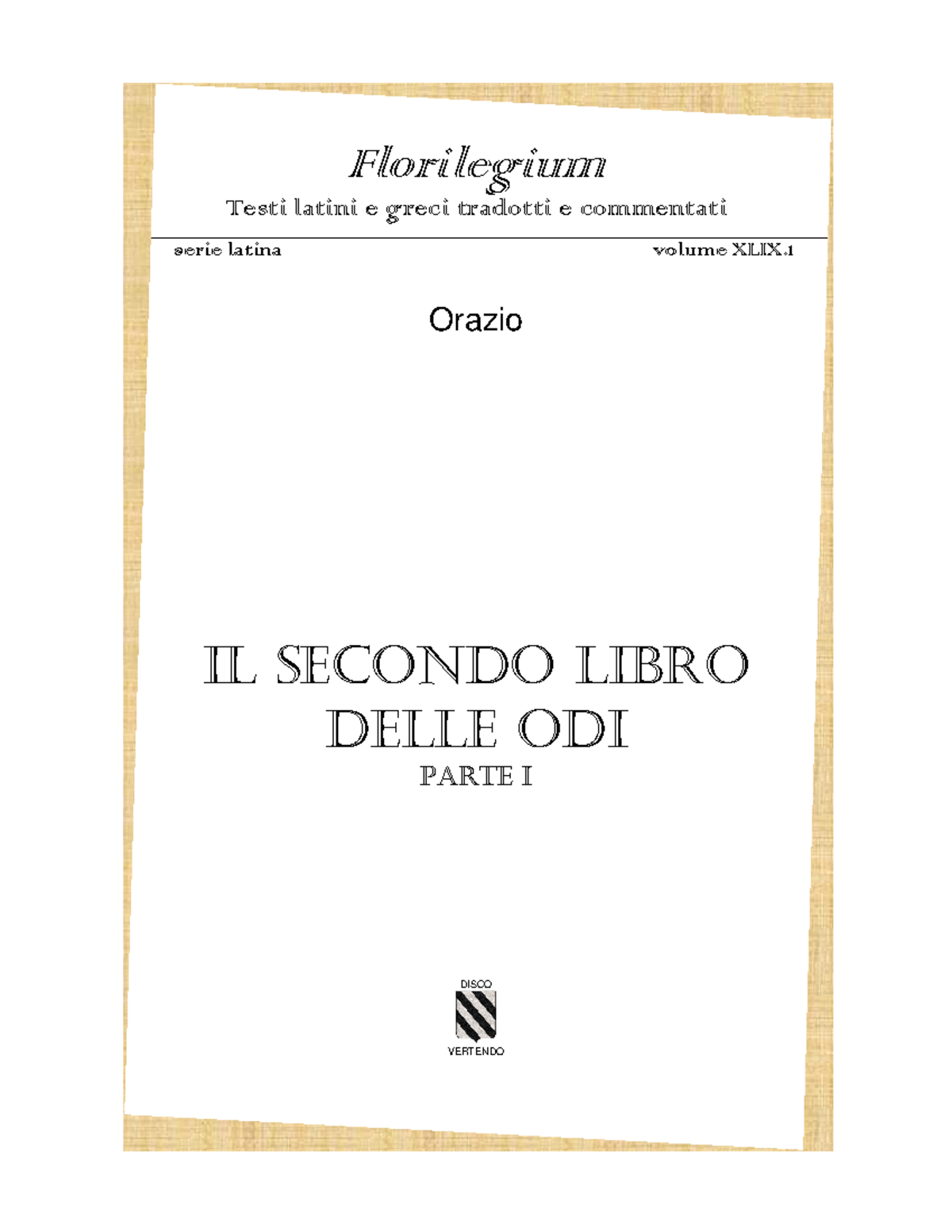 Orazio - Odi II - parte I - Florilegium Testi latini e greci tradotti e ...