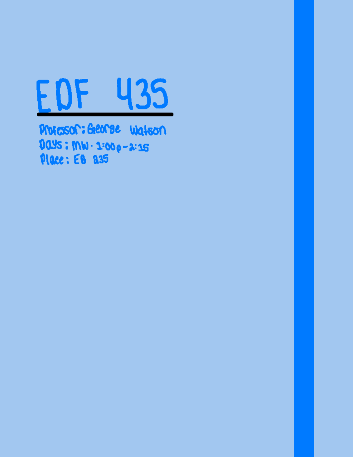 EDF 435 Notebook - Notes from Class - EDF U3S A professor: George ...