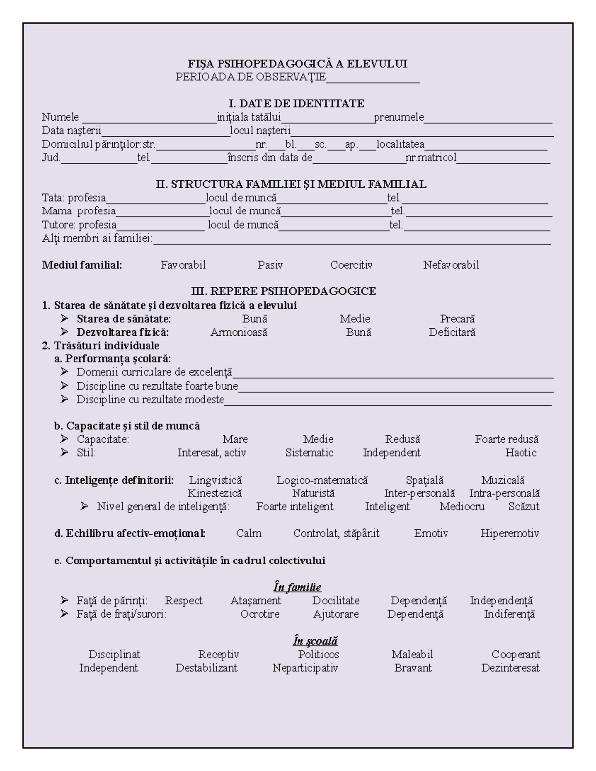 1 fisa psihopedagogica a elevului - FIŞA PSIHOPEDAGOGICĂ A ELEVULUI ...